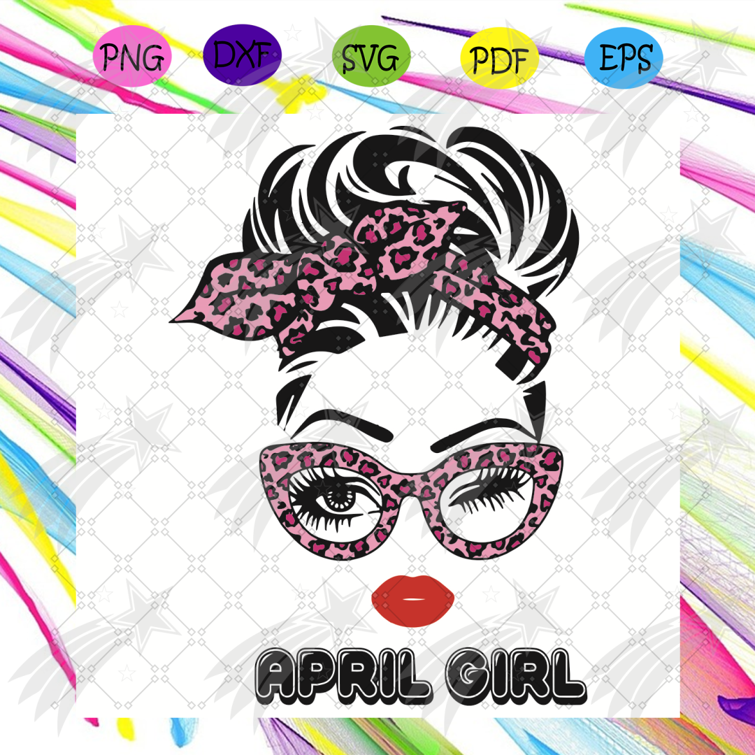 April Girl Svg, Birthday Svg, Born In April Svg, Girl Born I - Inspire ...