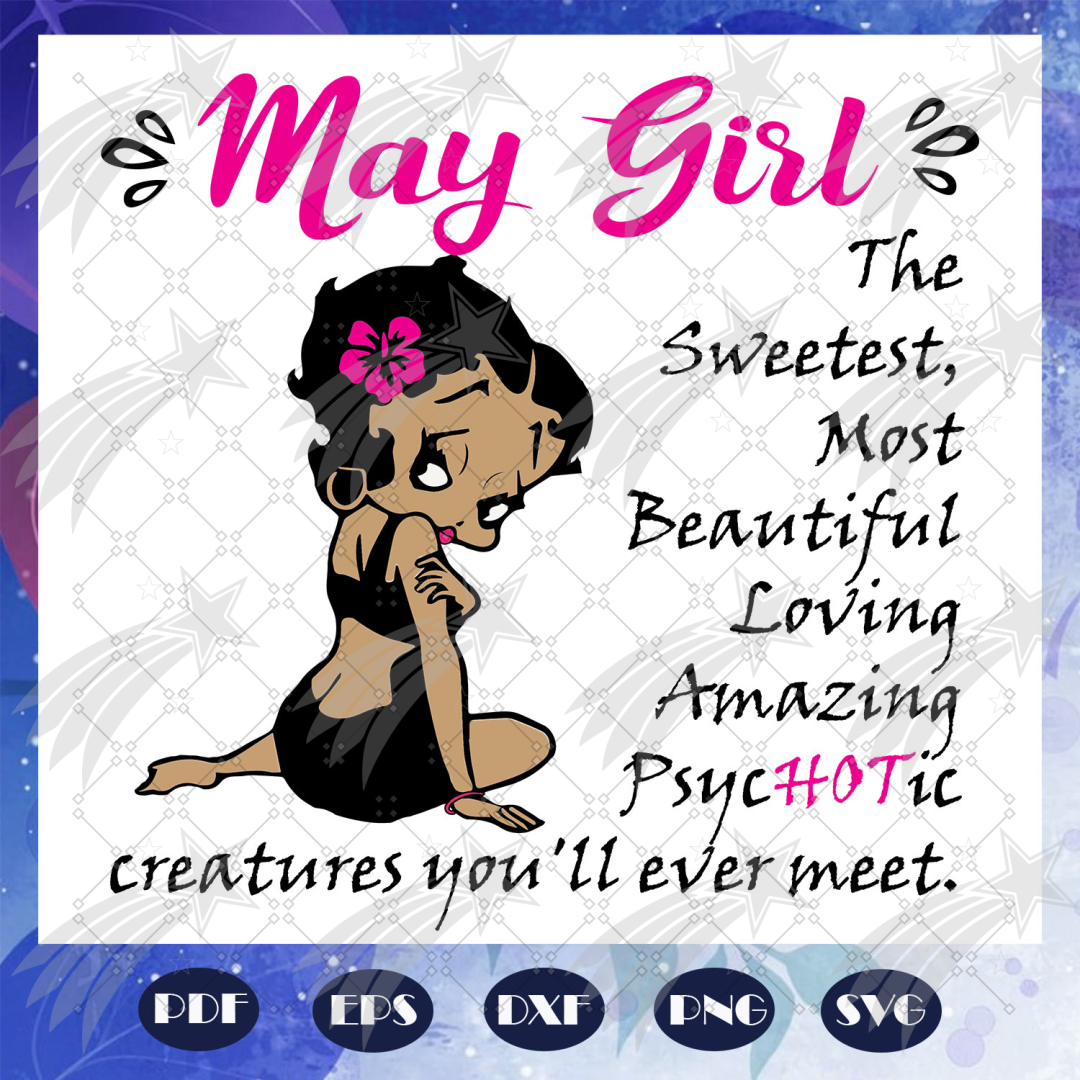 May Girl Svg, Girl Born In May Svg, Queens Born In May Svg, - Inspire ...