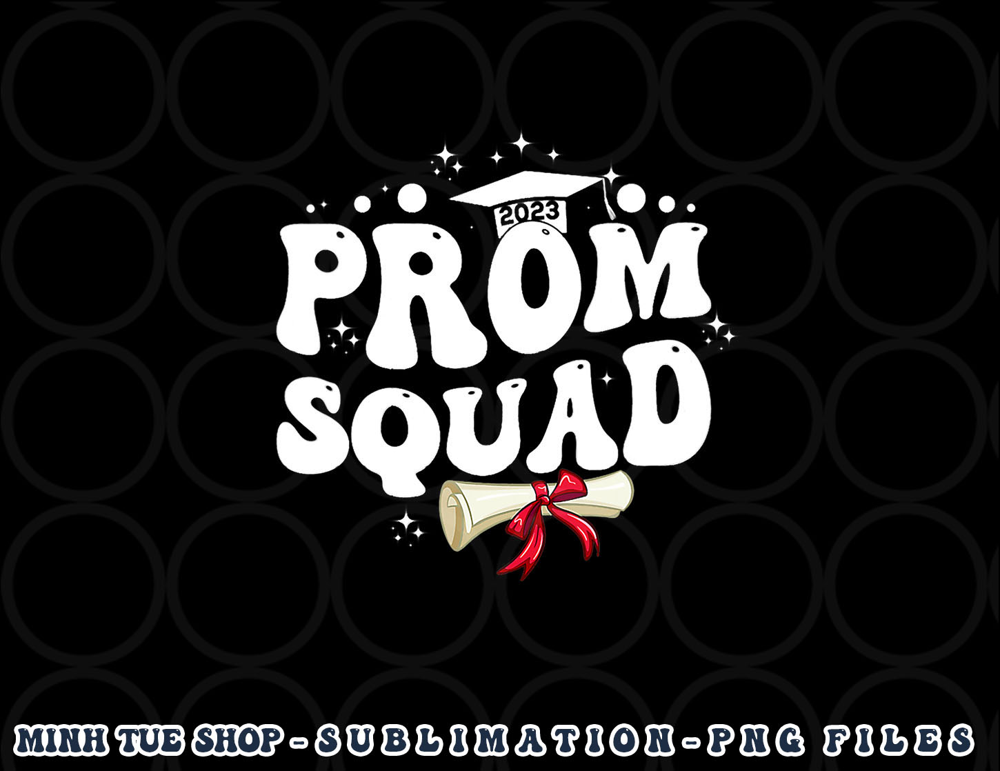 Prom Squad 2023 Funny Graduate Prom Class of 2023 png, digit - Inspire ...