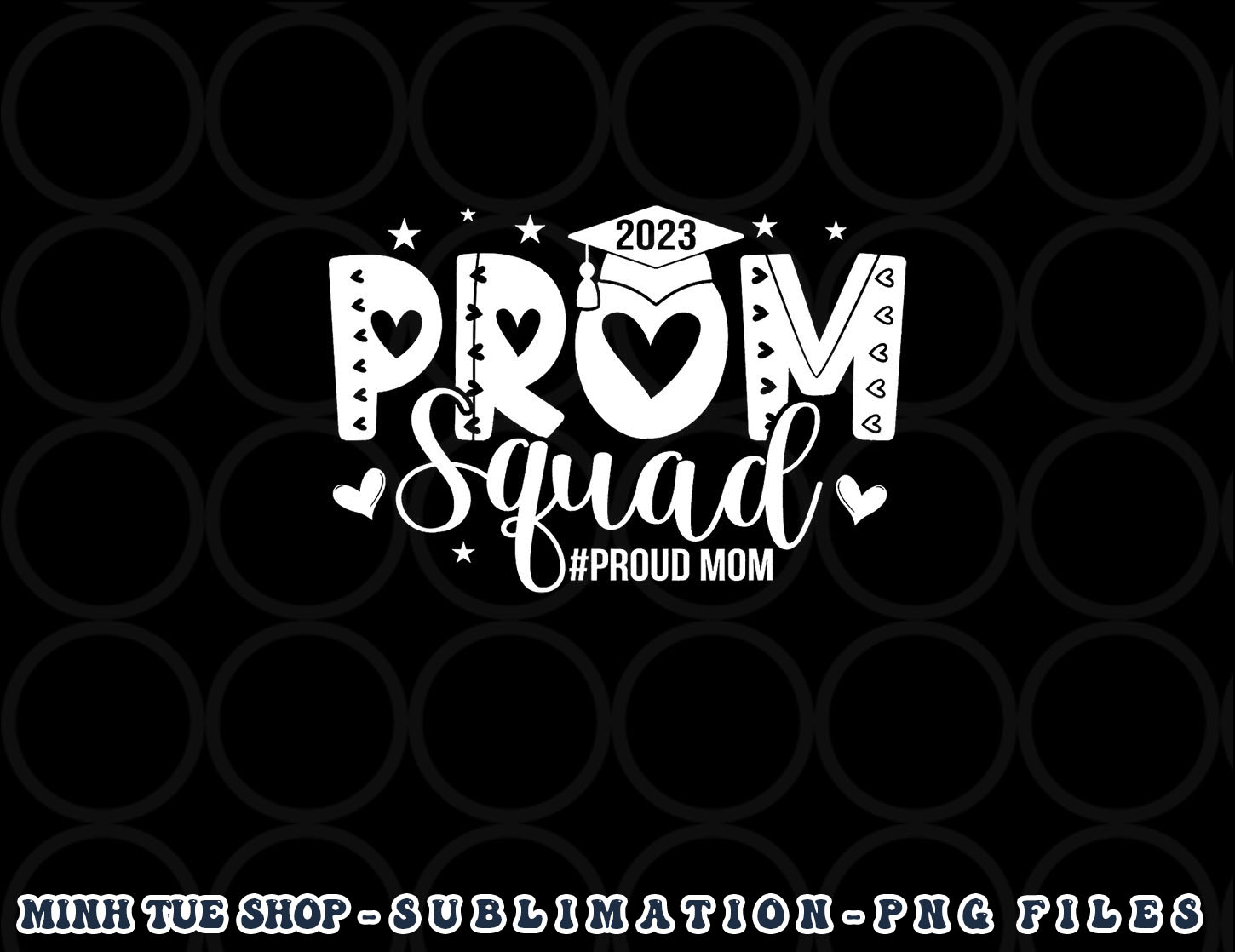 Prom Squad 2023 I Graduate Prom Class Of 2023 Proud Mom png, | Inspire ...