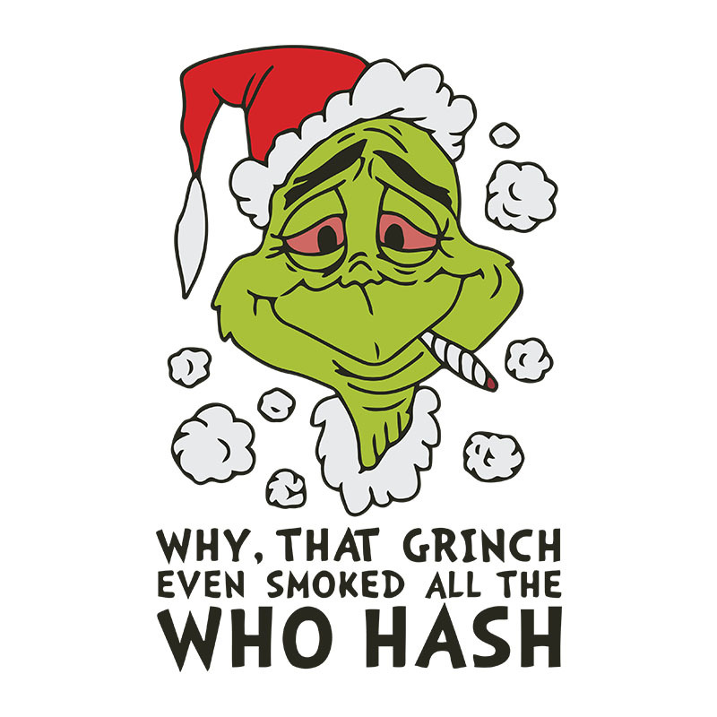 Why tHAT Grinch Happy Cannabis Christmas, Christmas Svg, Chr | Inspire ...