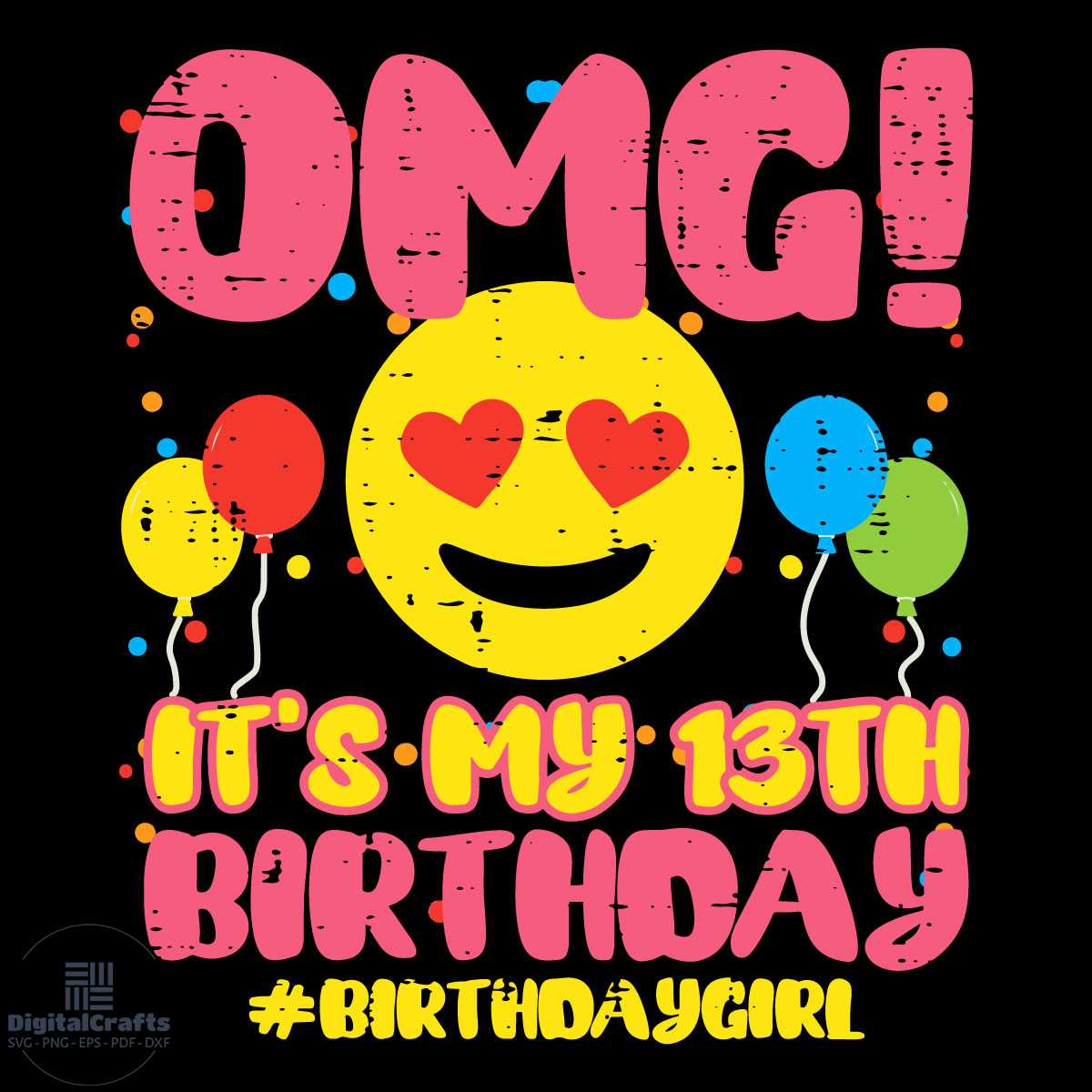 OMG My 13th Birthday Girl Svg, Smiley Cute Svg, 13 Year Old | Inspire ...