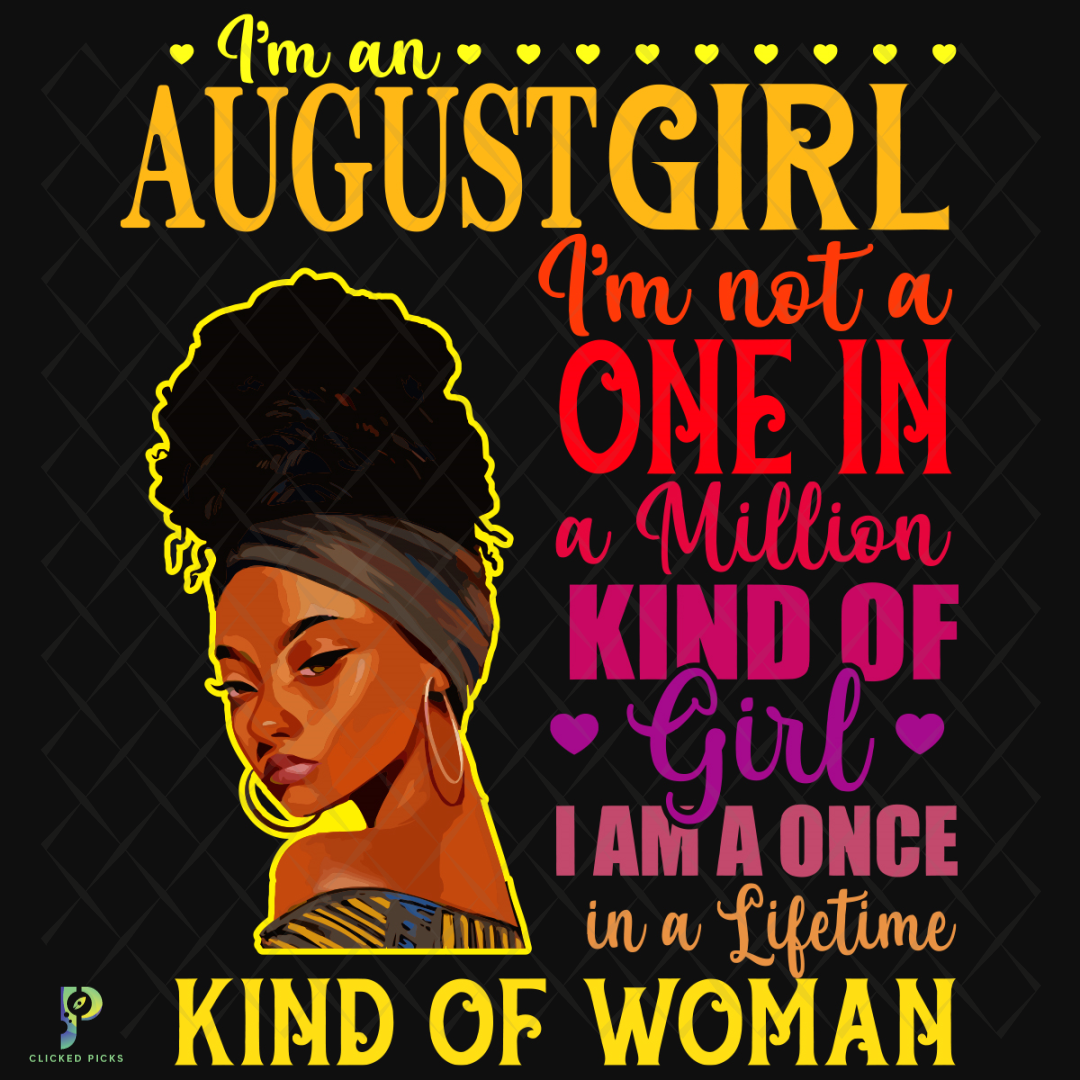 I Am An August Girl Black Woman Svg, Birthday Sv - Inspire Uplift
