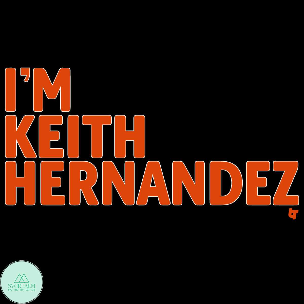 Im Keith Hernandez Svg, Sport Svg, Baseball Svg, FunnKeith H | Inspire ...