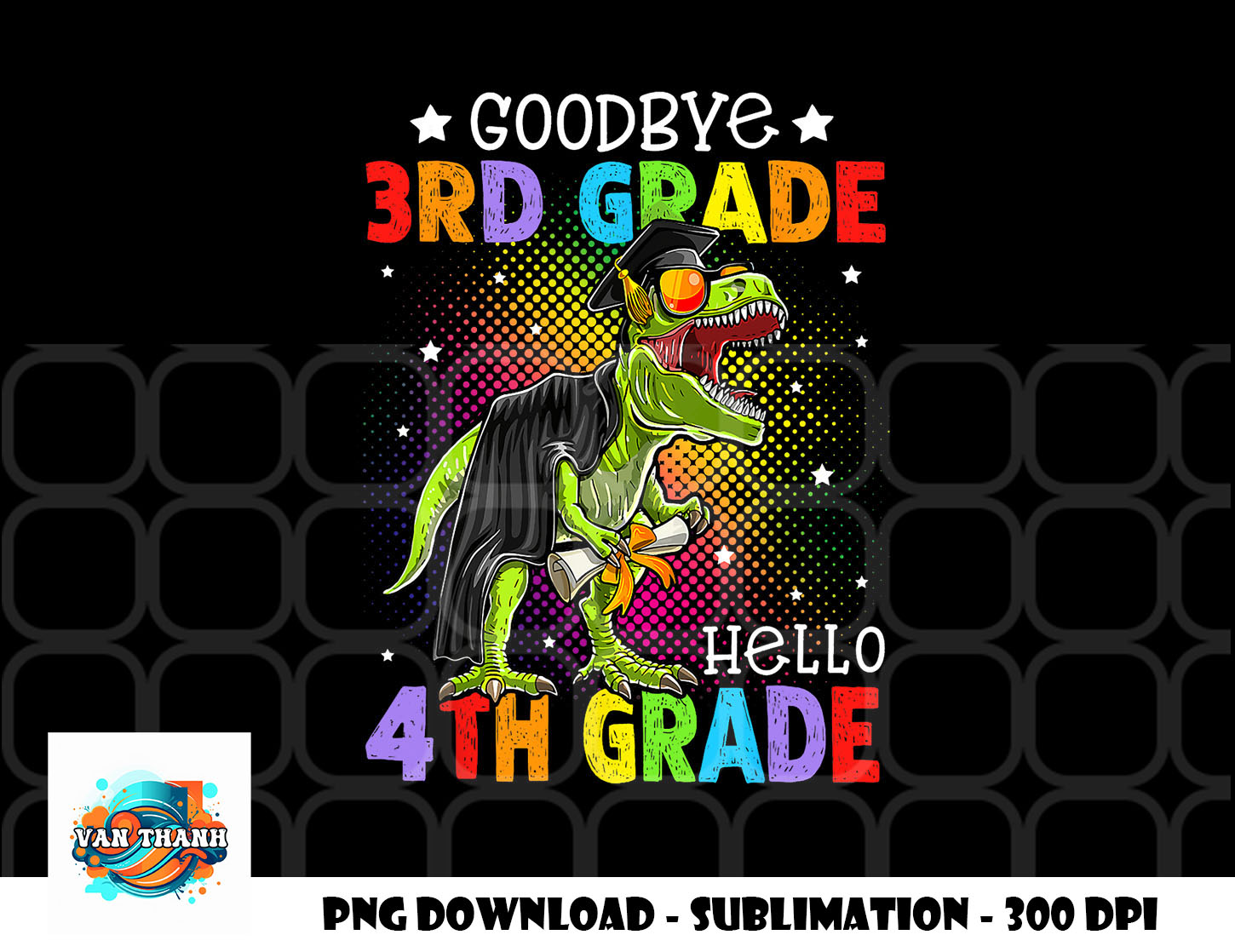 Goodbye 3rd Grade Hello 4th Grade Graduation T-Rex Dinosaur | Inspire ...