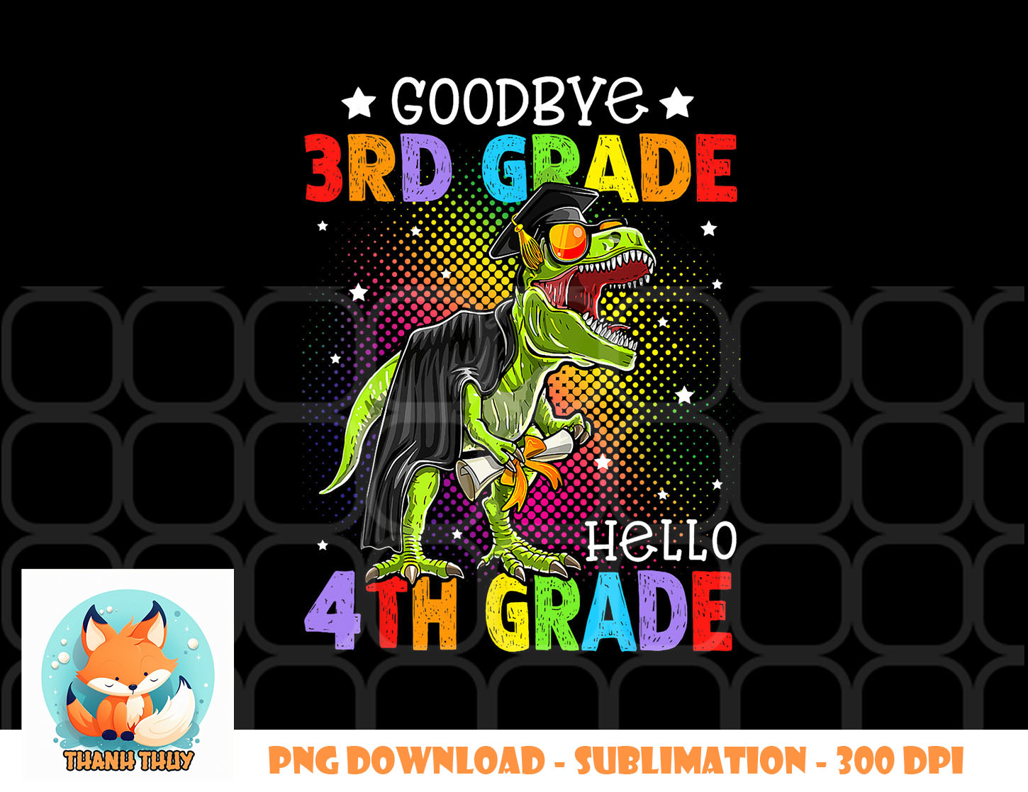 Goodbye 3rd Grade Hello 4th Grade Graduation T-Rex Dinosaur - Inspire ...
