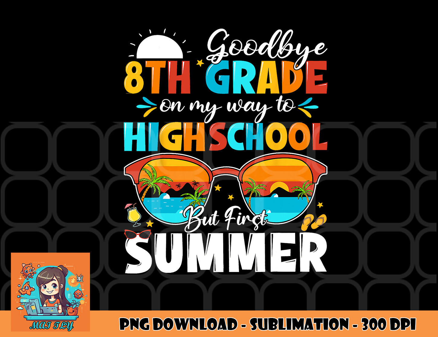 Goodbye 8th Grade Graduation To Highschool Hello Summer png, | Inspire ...
