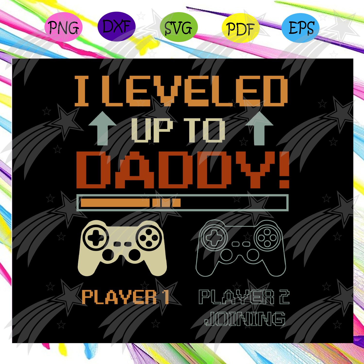 I Leveled Up To Daddy Svg, Gamer Dad Svg, Daddy Gift Svg,Gif - Inspire ...