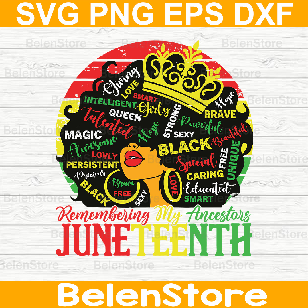 Remembering My Ancestors Juneteenth Svg, Celebrate Black Wom | Inspire ...