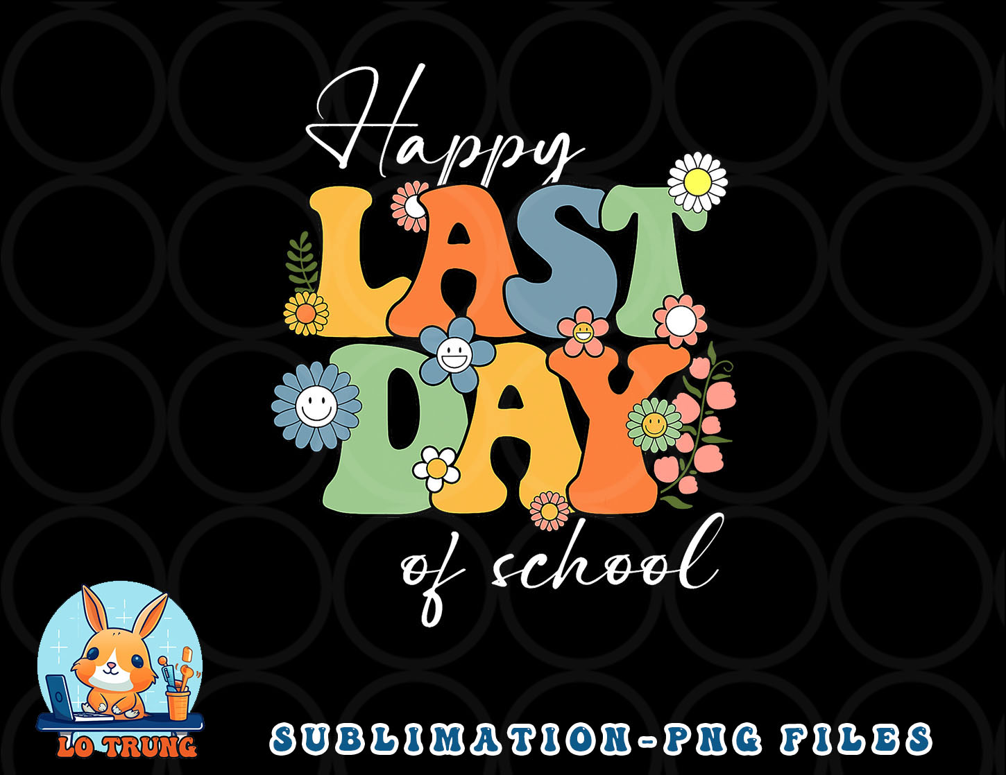 Happy Last Day Of School Graduation Groovy Teacher Student p | Inspire ...