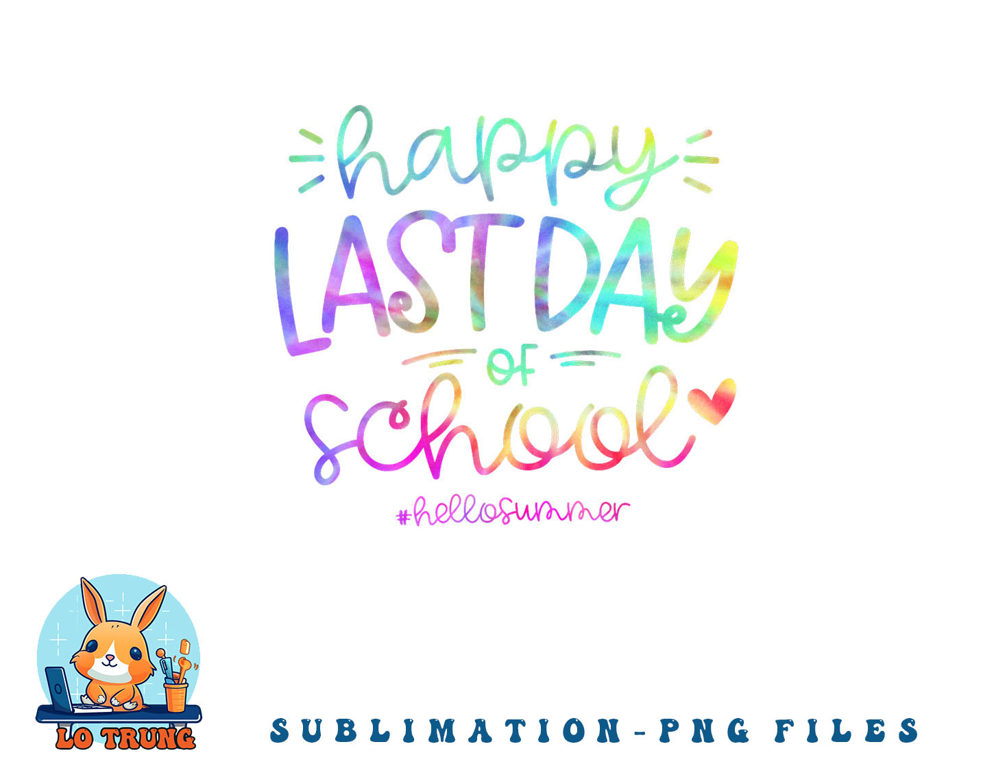 Happy Last Day Of School Hello Summer Students And Teachers | Inspire ...