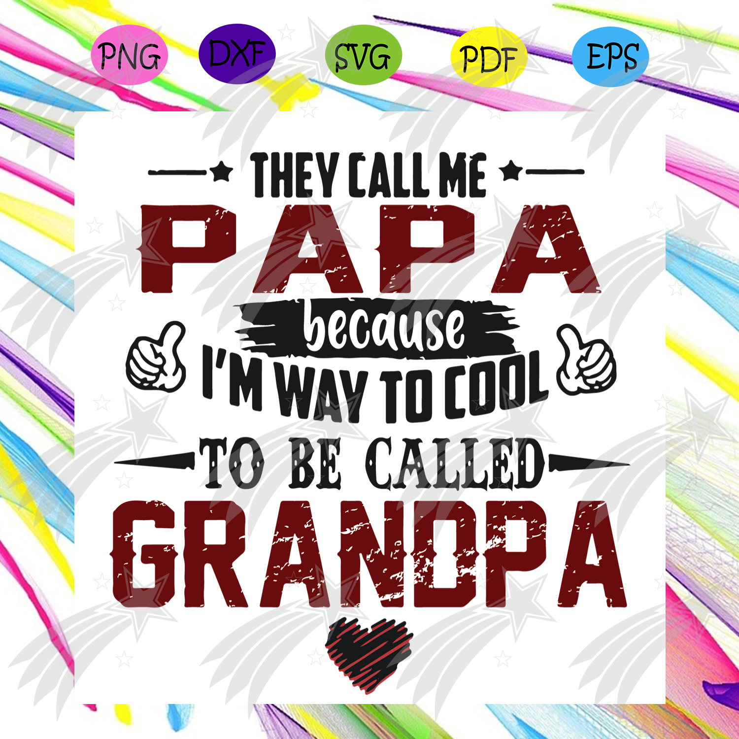 They Call Me Papa Because Im Way To Cool Too Be Called Grand | Inspire ...