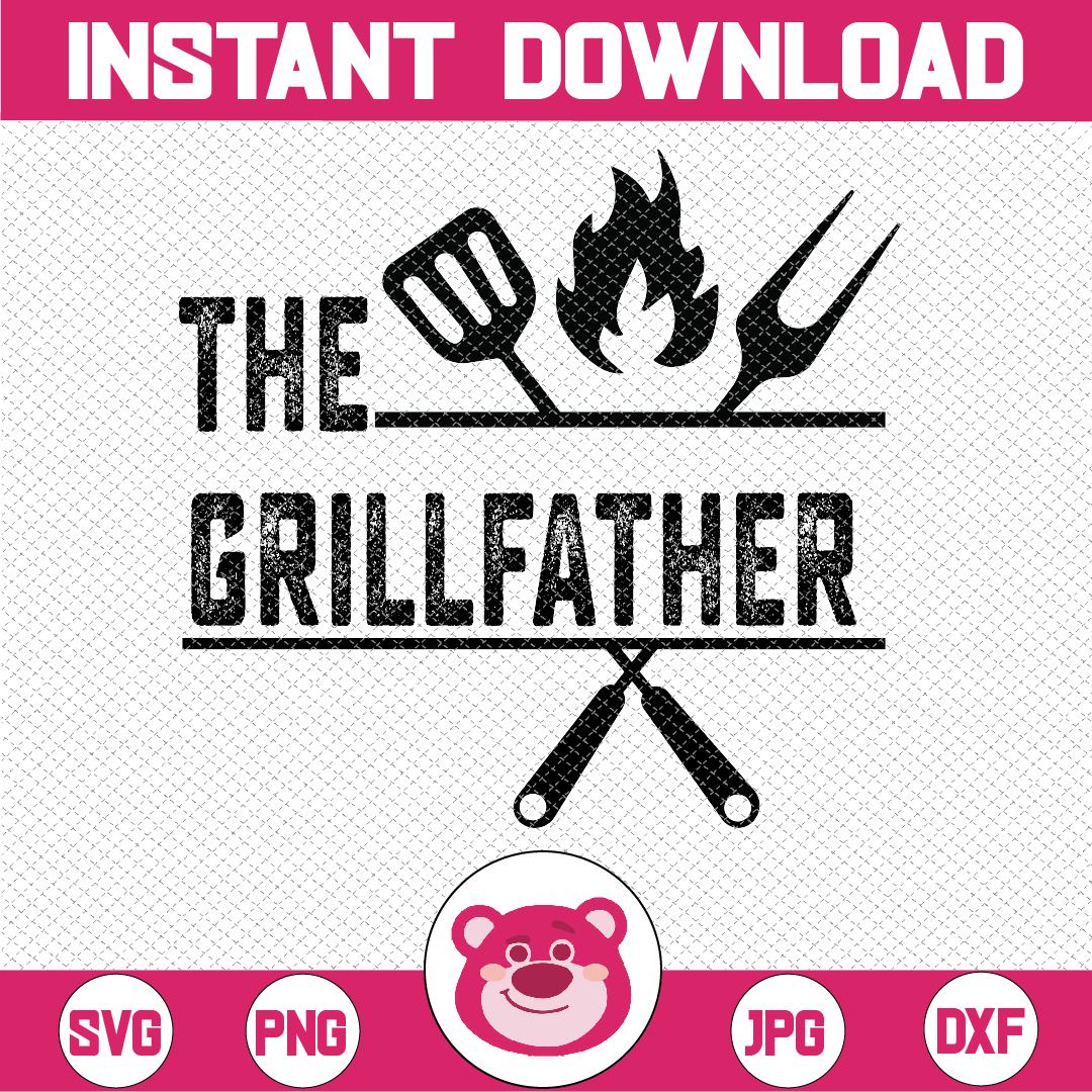 The Grillfather Svg, Father's Day Svg, Funny Dad svg, Birthd | Inspire ...