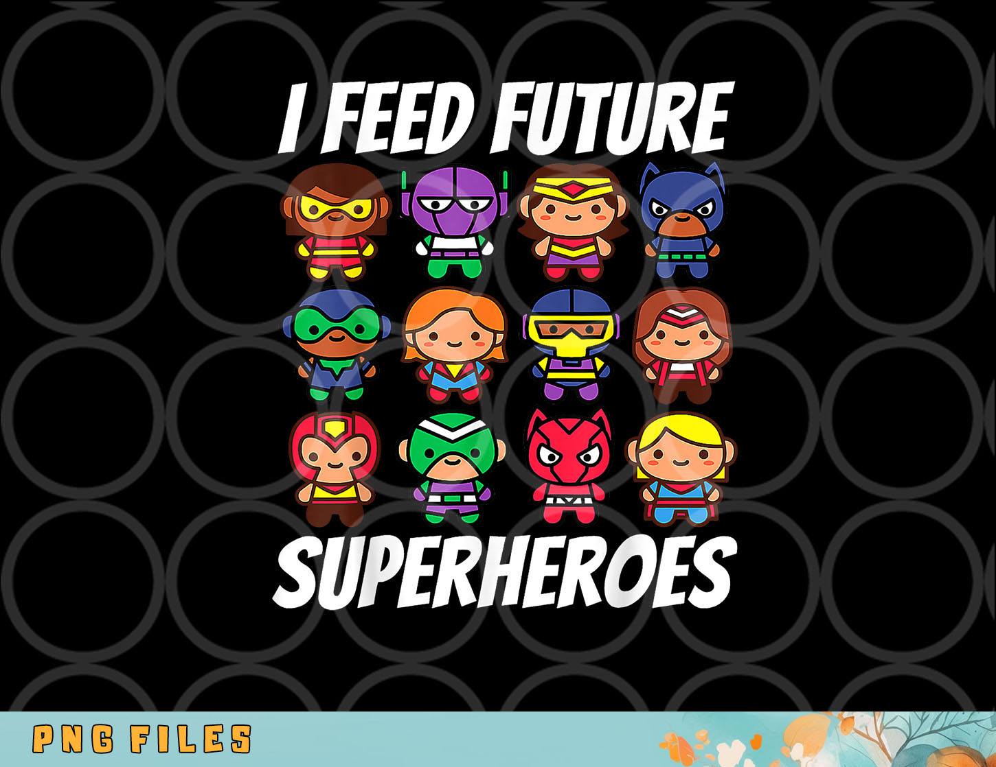 I Feed Future Superheroes School Lunch Lady Squad png, digit | Inspire Uplift