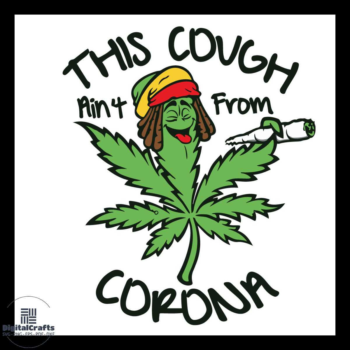Weed leaf this cough aint from corona Svg, Life Style Svg, W | Inspire ...