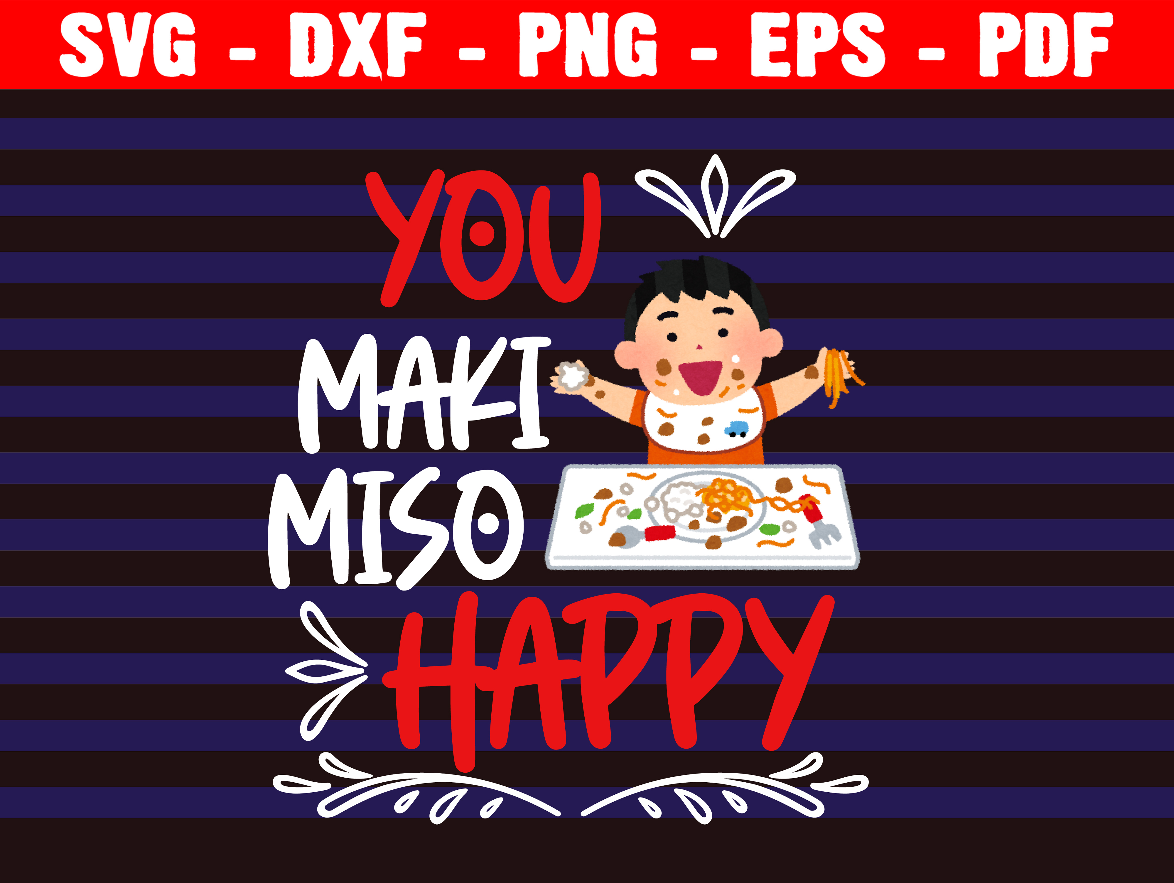 You Make Miso Happy Svg For Cricut Silhouette Iron On, Valen | Inspire ...