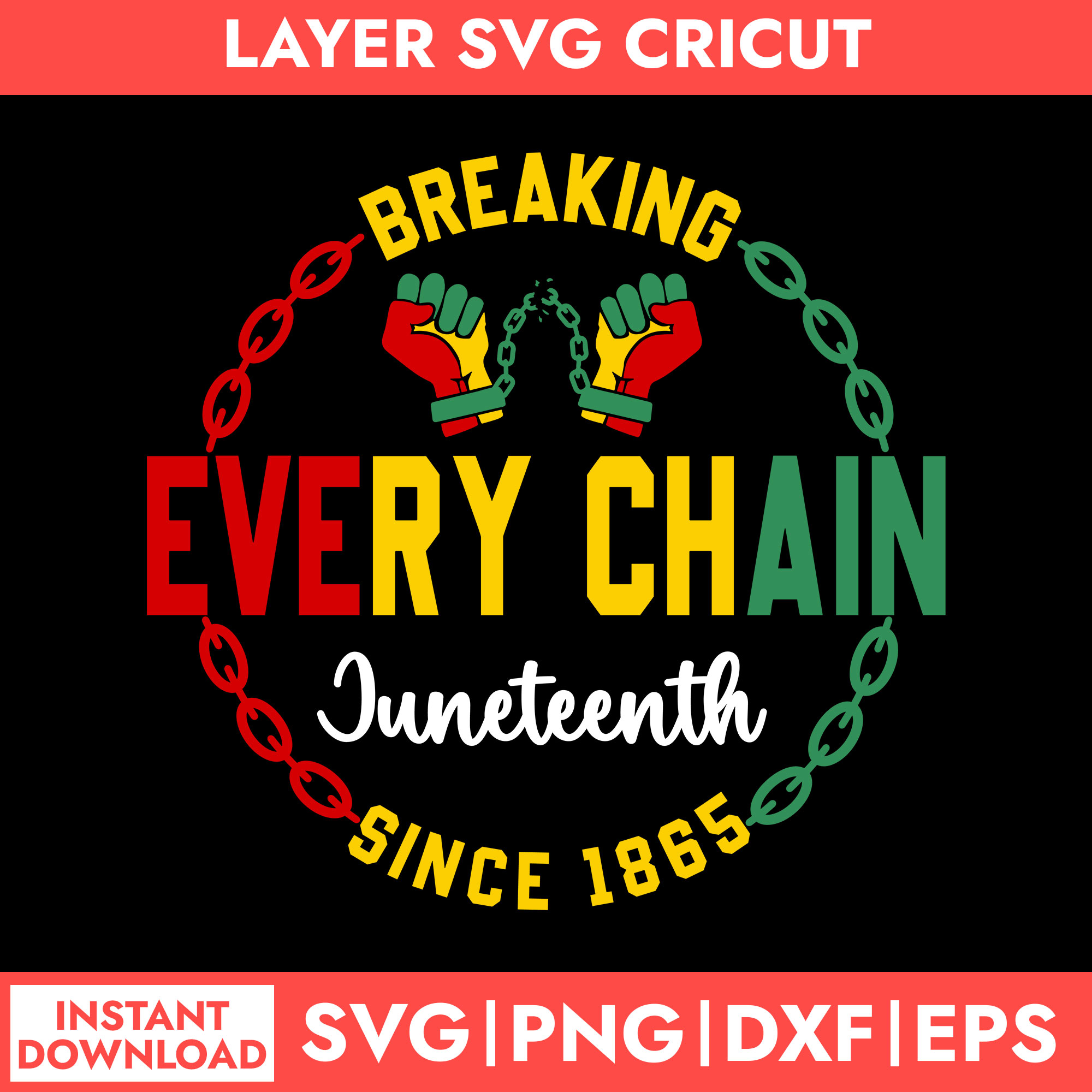 Breaking Every Chain Since 1865 Svg, Juneteenth Svg, Black H | Inspire ...