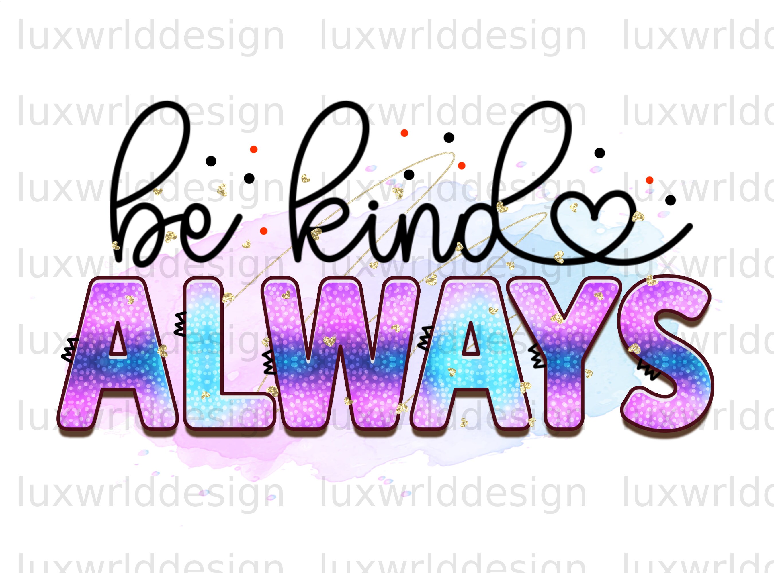 Be Kind Always PNG Positive Affirmations Positiv | Inspire Uplift