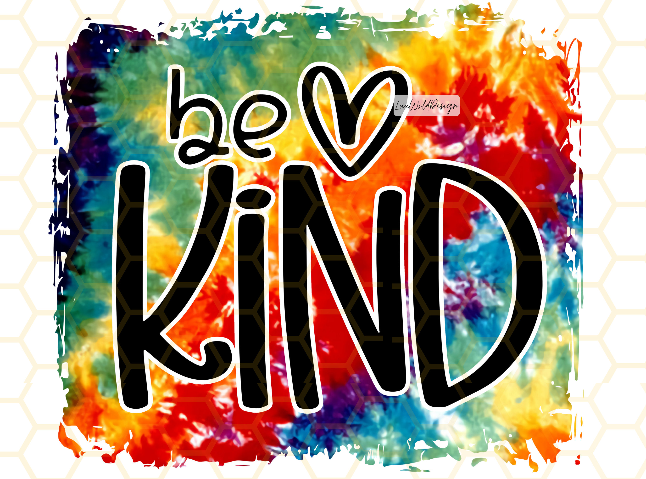 Be Kind PNG Kindness png Heart png Sublimation | Inspire Uplift