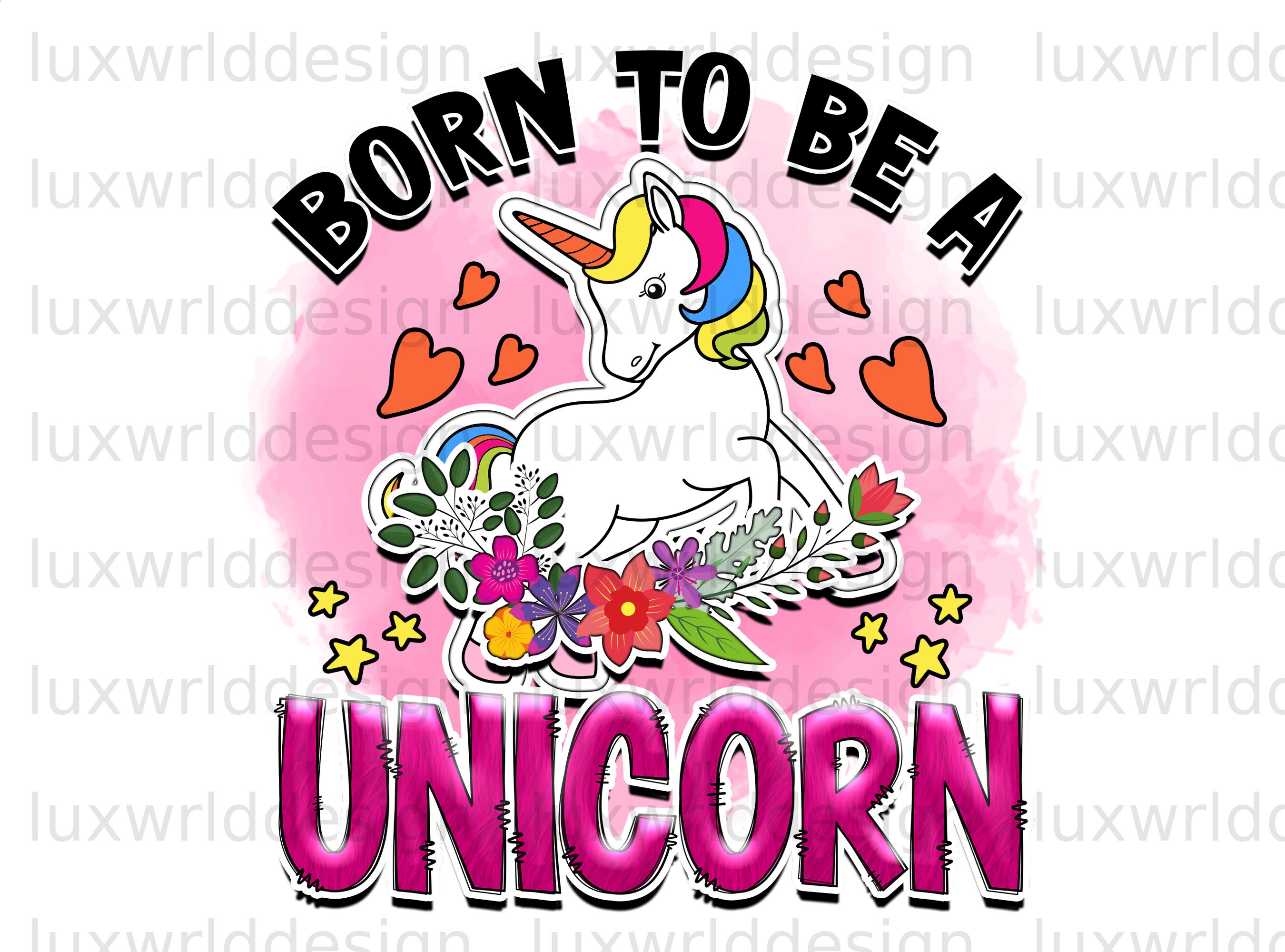 Born To Be A Unicorn PNG Unicorn png Unicorn Des | Inspire Uplift