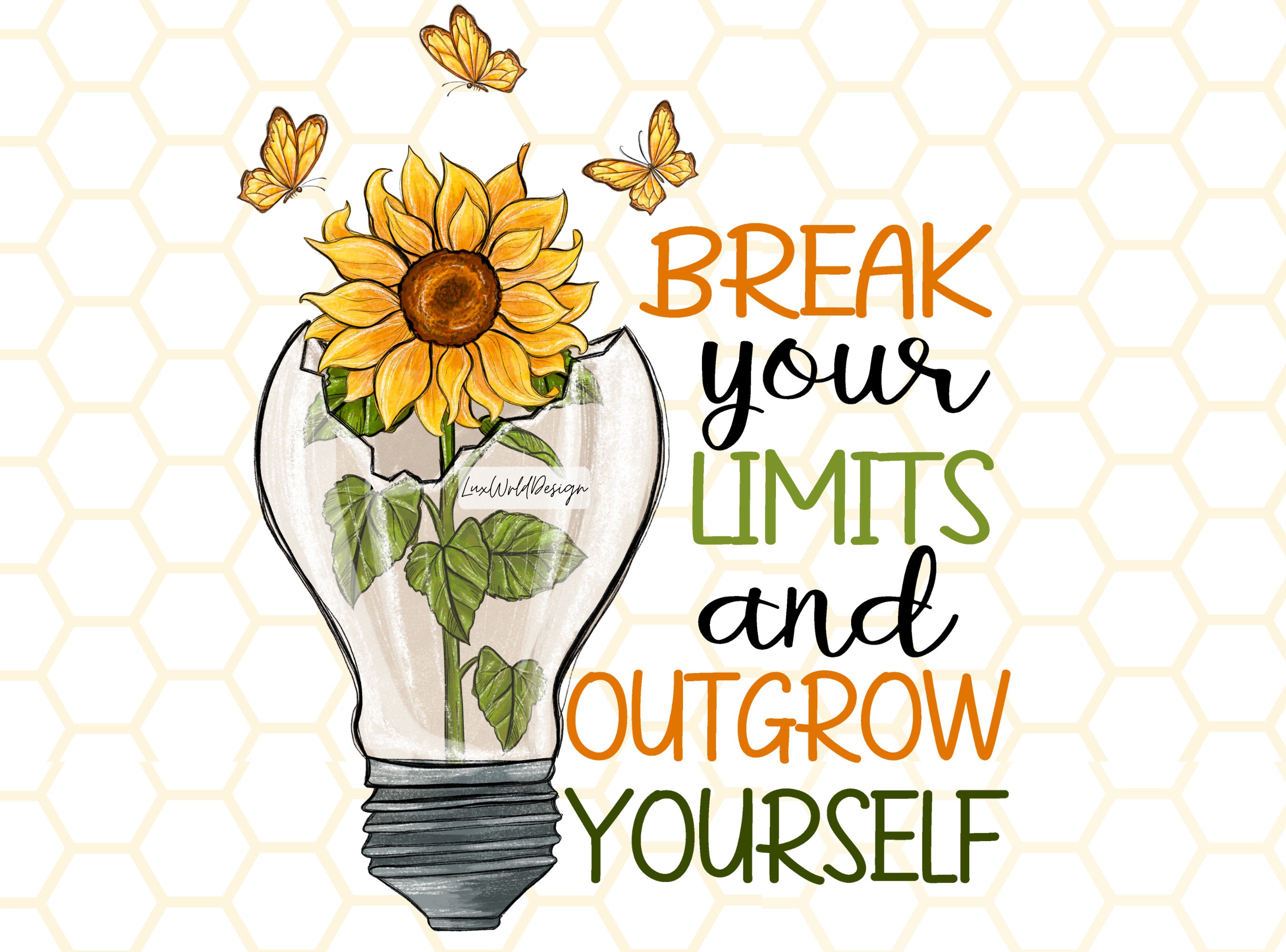Break your Limits & Outgrow Yourself, Sunflower PN | Inspire Uplift
