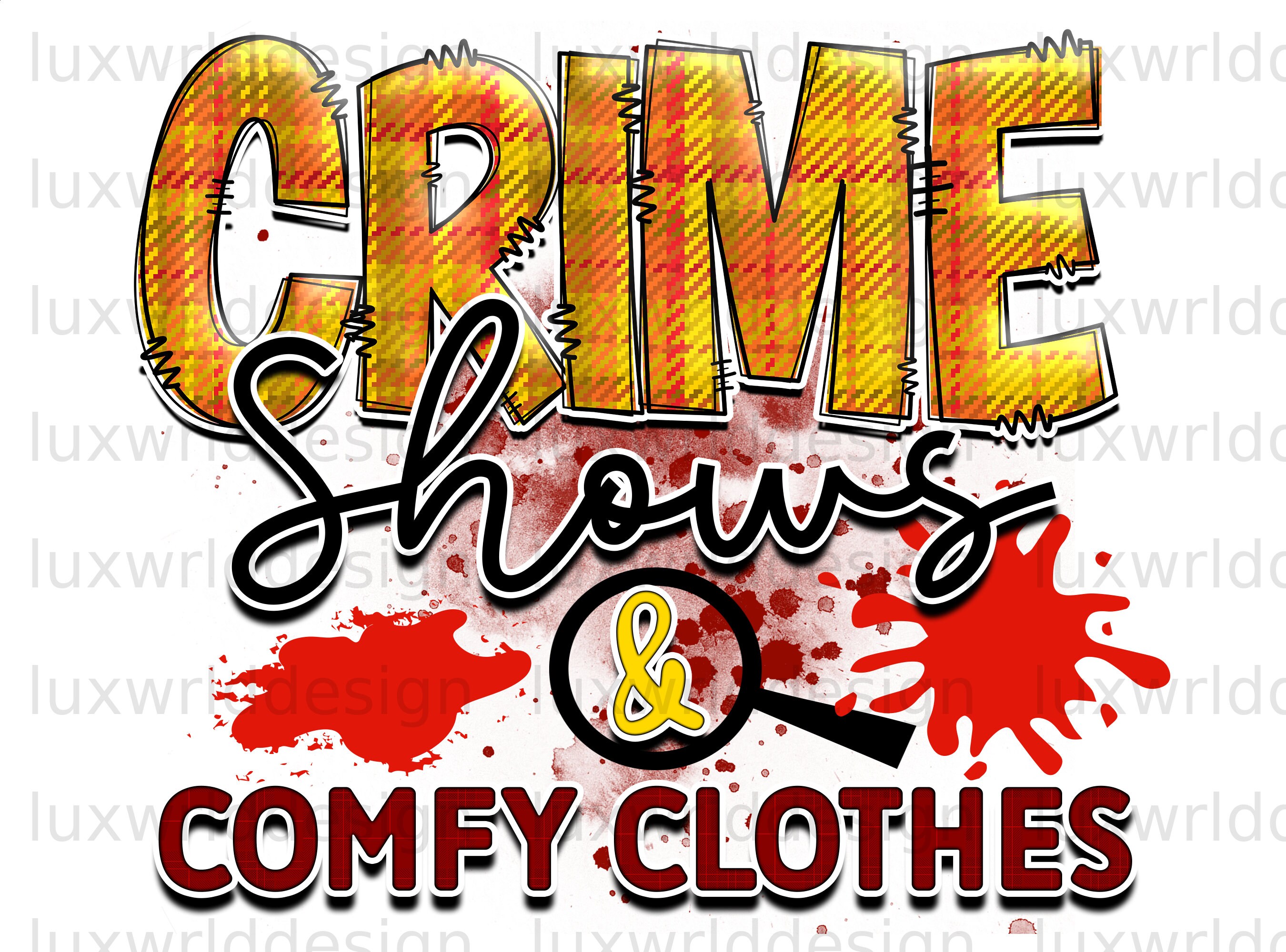 Crime Shows And Comfy Clothes PNG True Crime png | Inspire Uplift