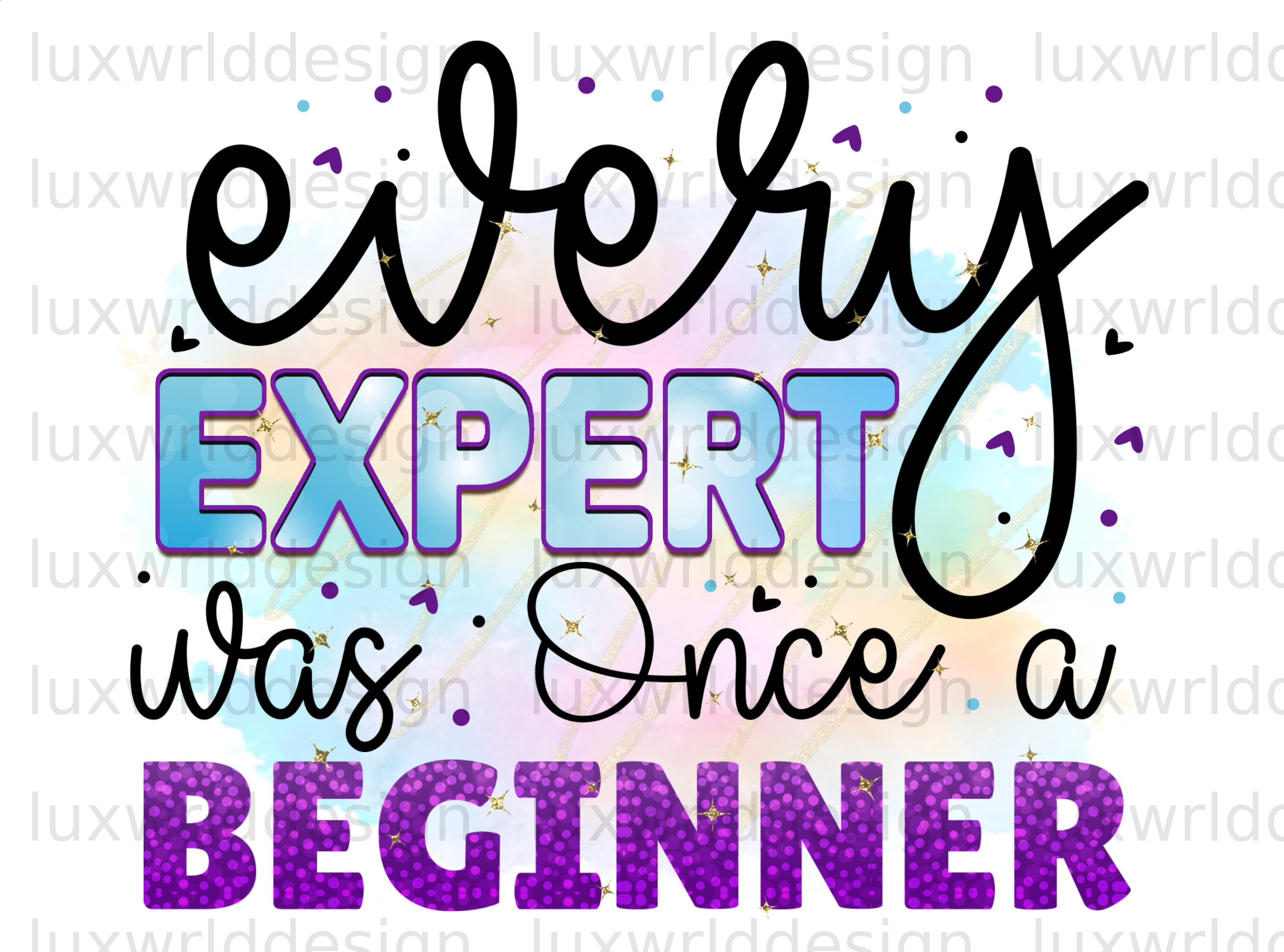 Every Expert Was Once A Beginner PNG Positive Aff | Inspire Uplift