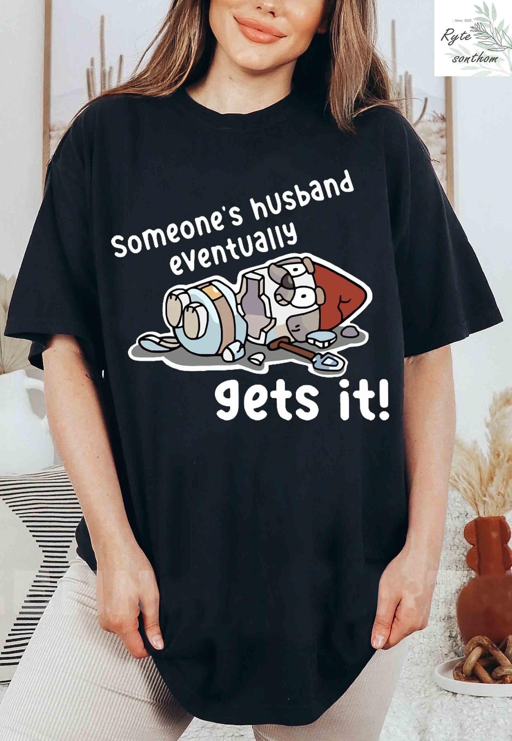 Bluey - Someones Husband Eventually Colors Digital, Bluey Me - Inspire ...