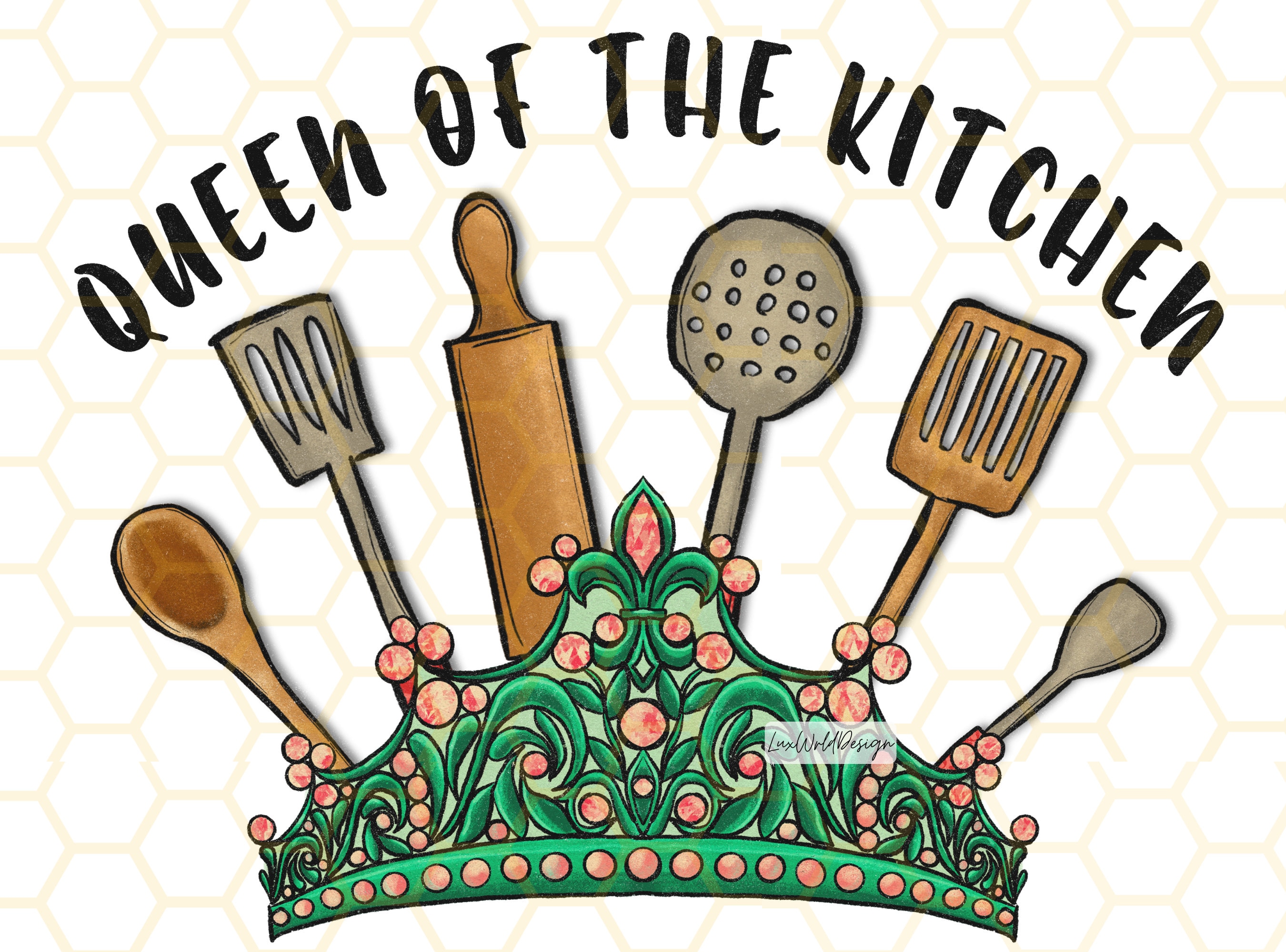 Queen Of The Kitchen PNG Funny Kitchen Design Ki | Inspire Uplift