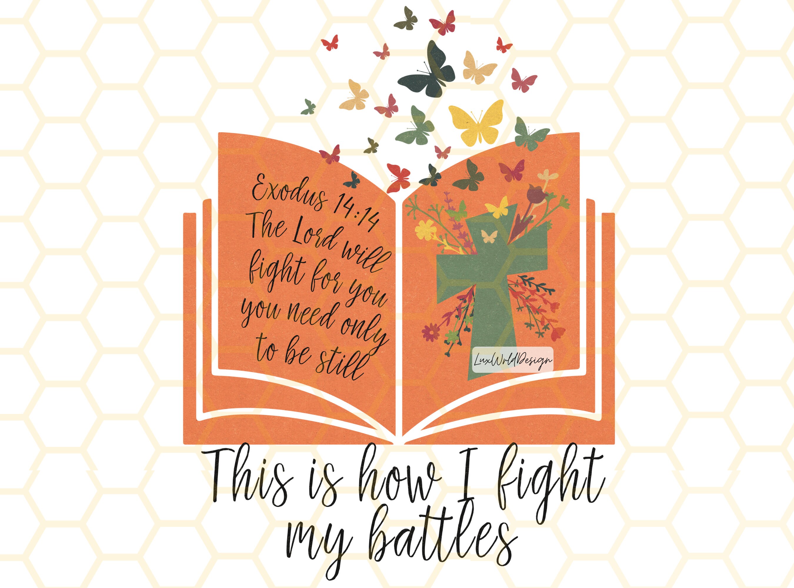 This Is How I Fight My Battles PNG Bible Verse Pn | Inspire Uplift