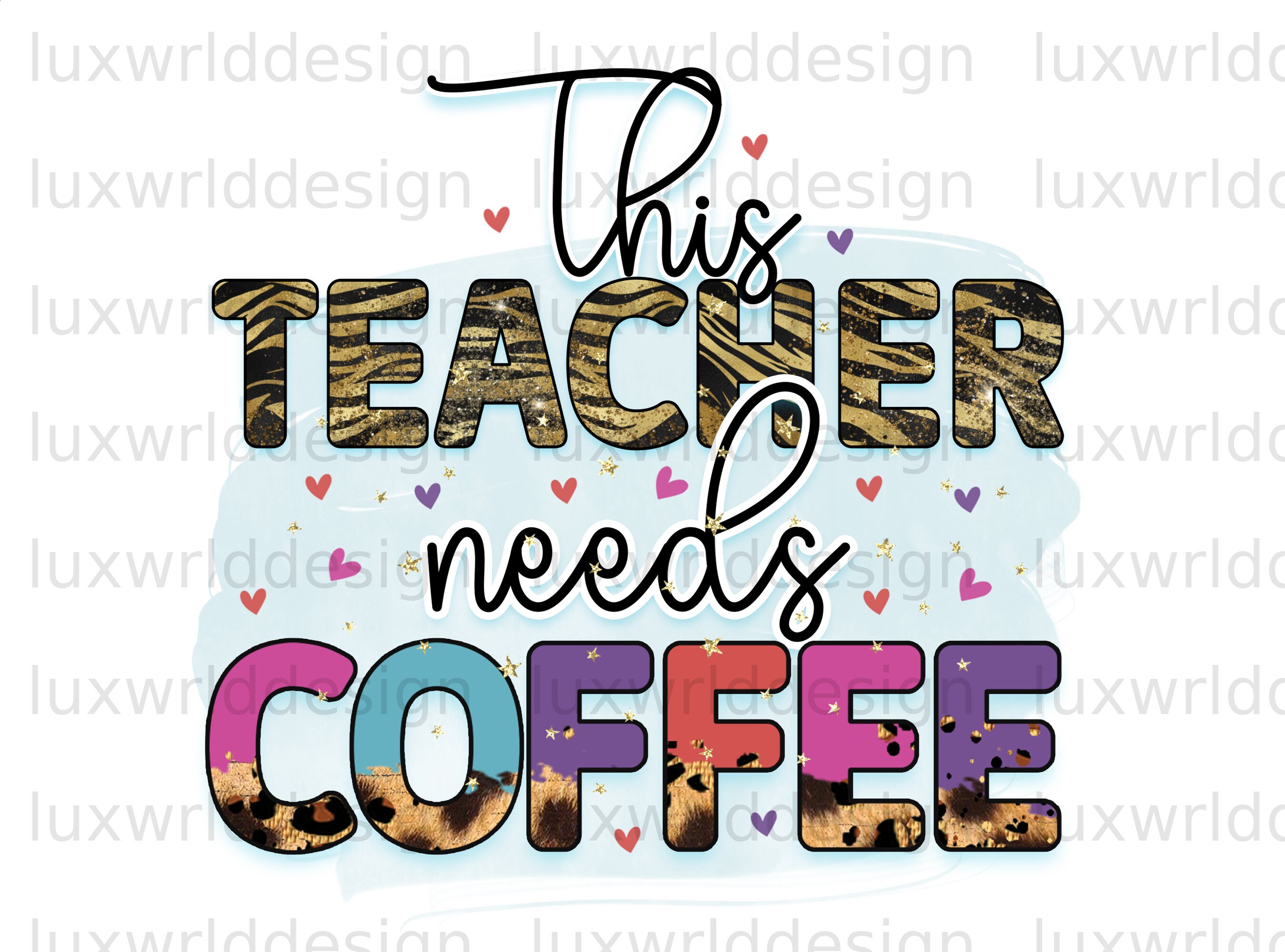 This Teacher Needs Coffee PNG Teacher png Teach | Inspire Uplift
