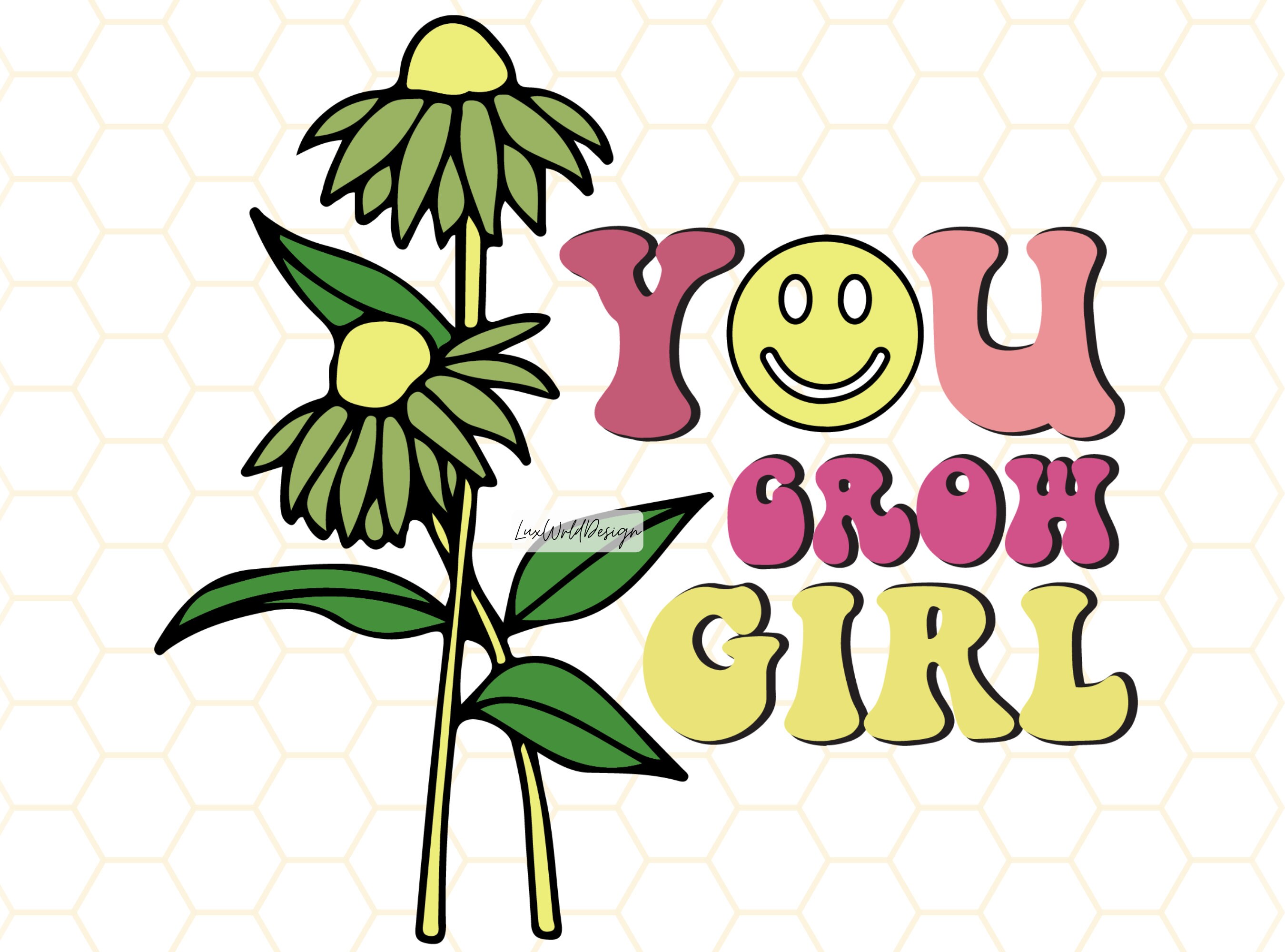 You Grow Girl Retro PNG Positive png Positive Qu | Inspire Uplift
