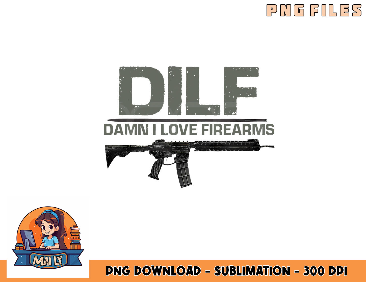 Mens DILF Damn I Love Firearms Funny png, digital download c - Inspire ...