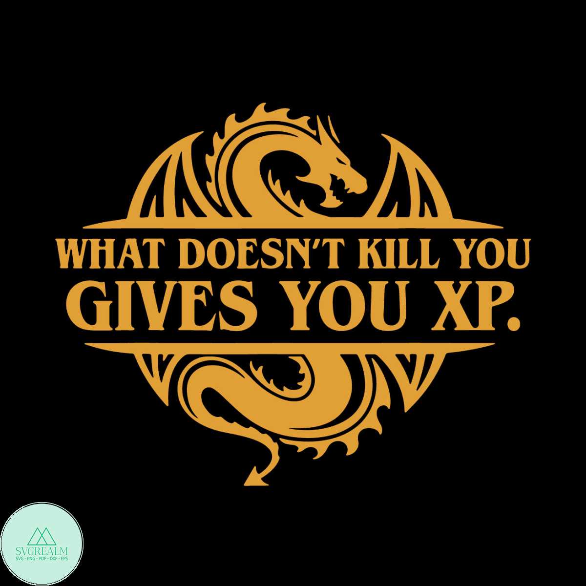 What Doesn't Kill You Gives You XP Svg, Quotes Svg | Inspire Uplift What Doesn't Kill You Gives You XP Svg, Quotes Svg | Inspire Uplift