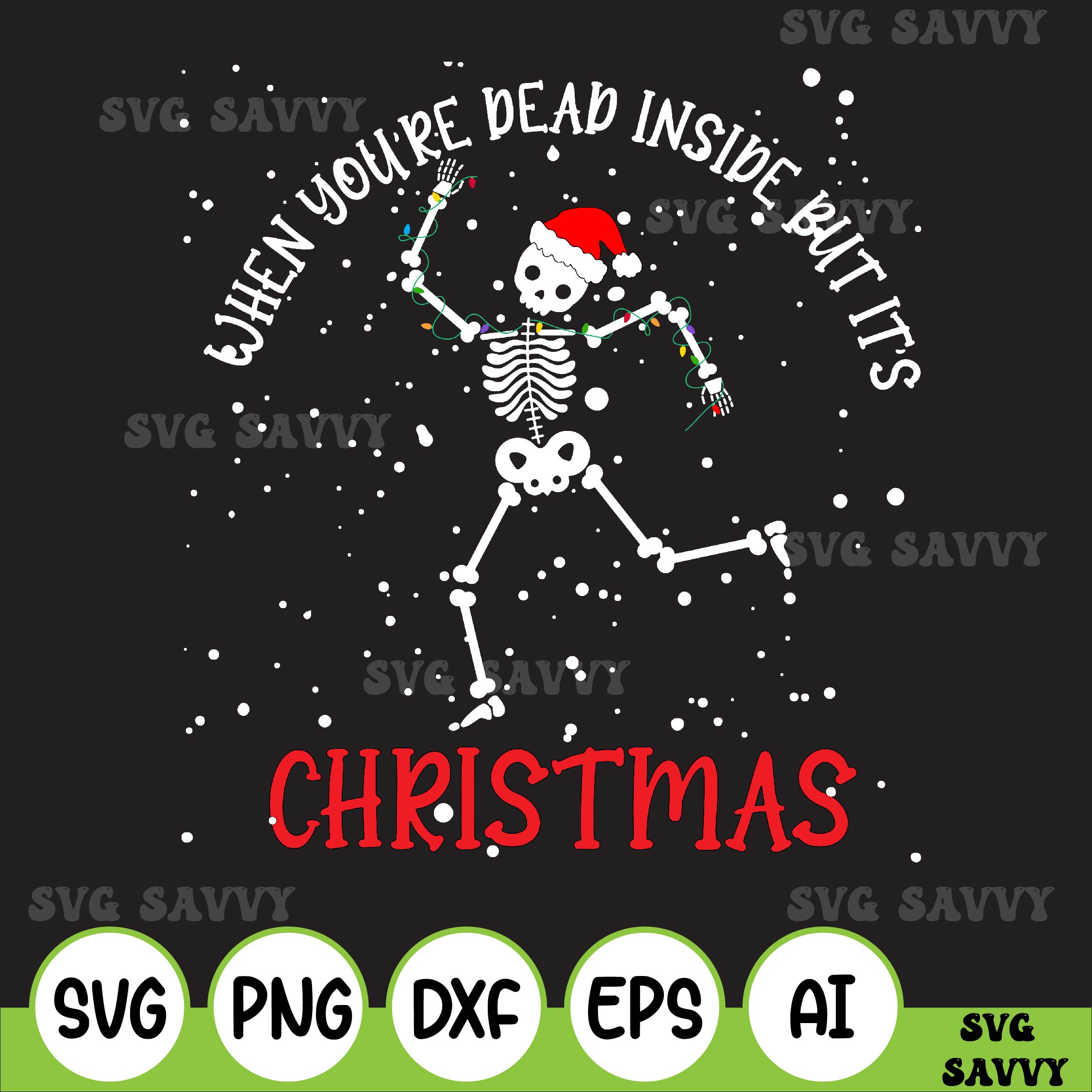 When You're Dead Inside But It's Christmas Season Svg, Chris | Inspire ...