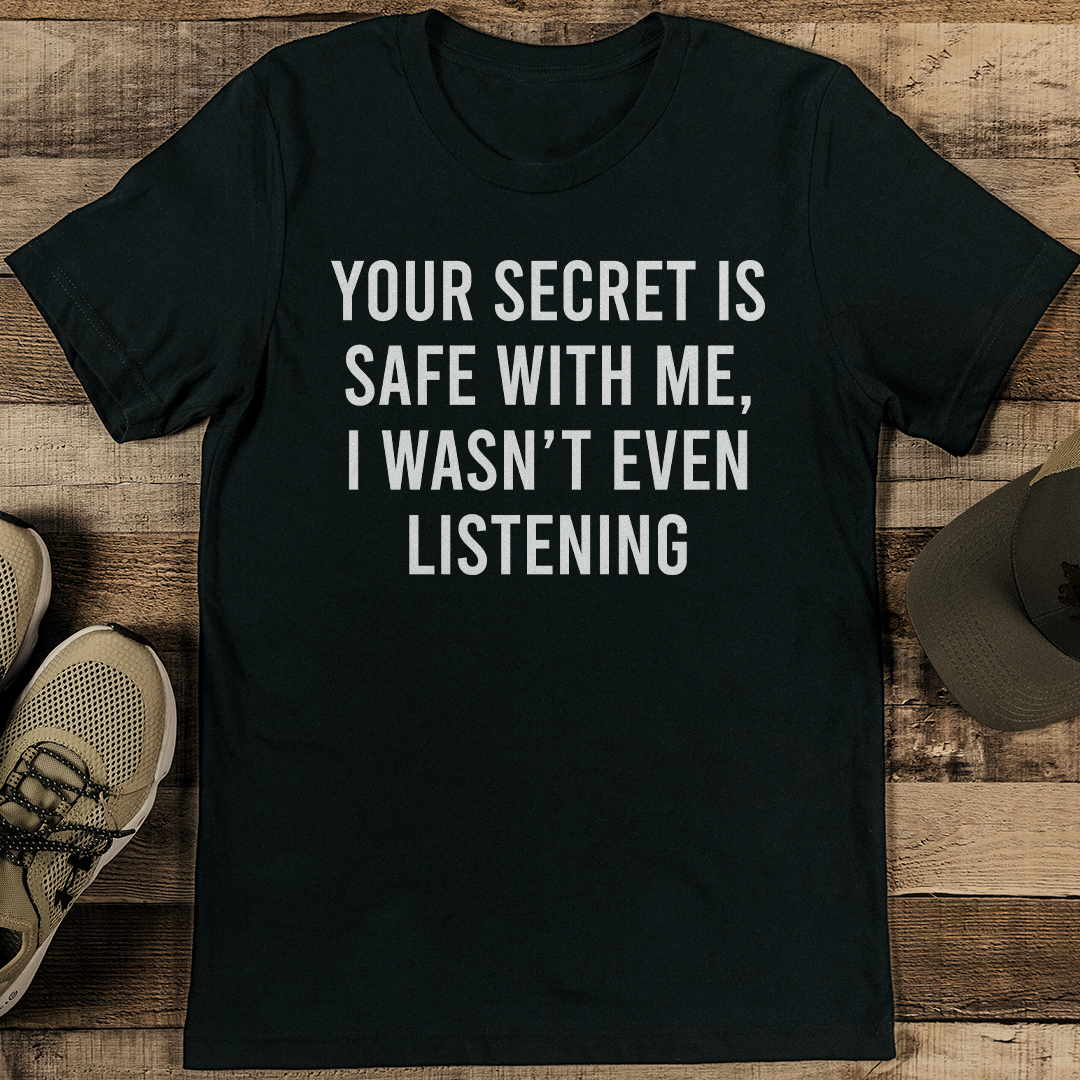 Your Secret Is Safe With Me Tee - Inspire Uplift