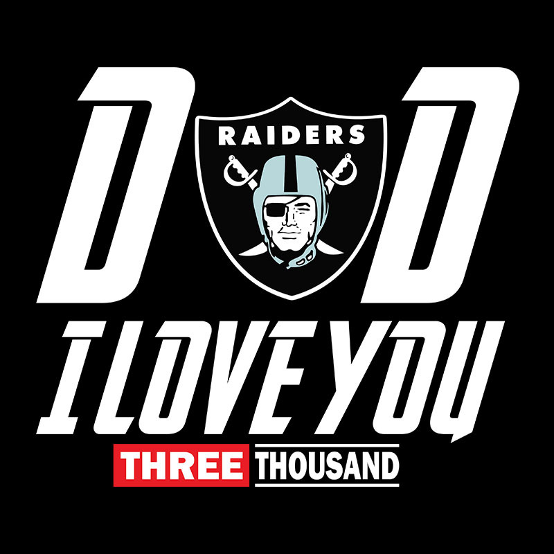 Dad I Love You Three Thousand Las Vegas Raiders NFL Svg, Foo | Inspire ...