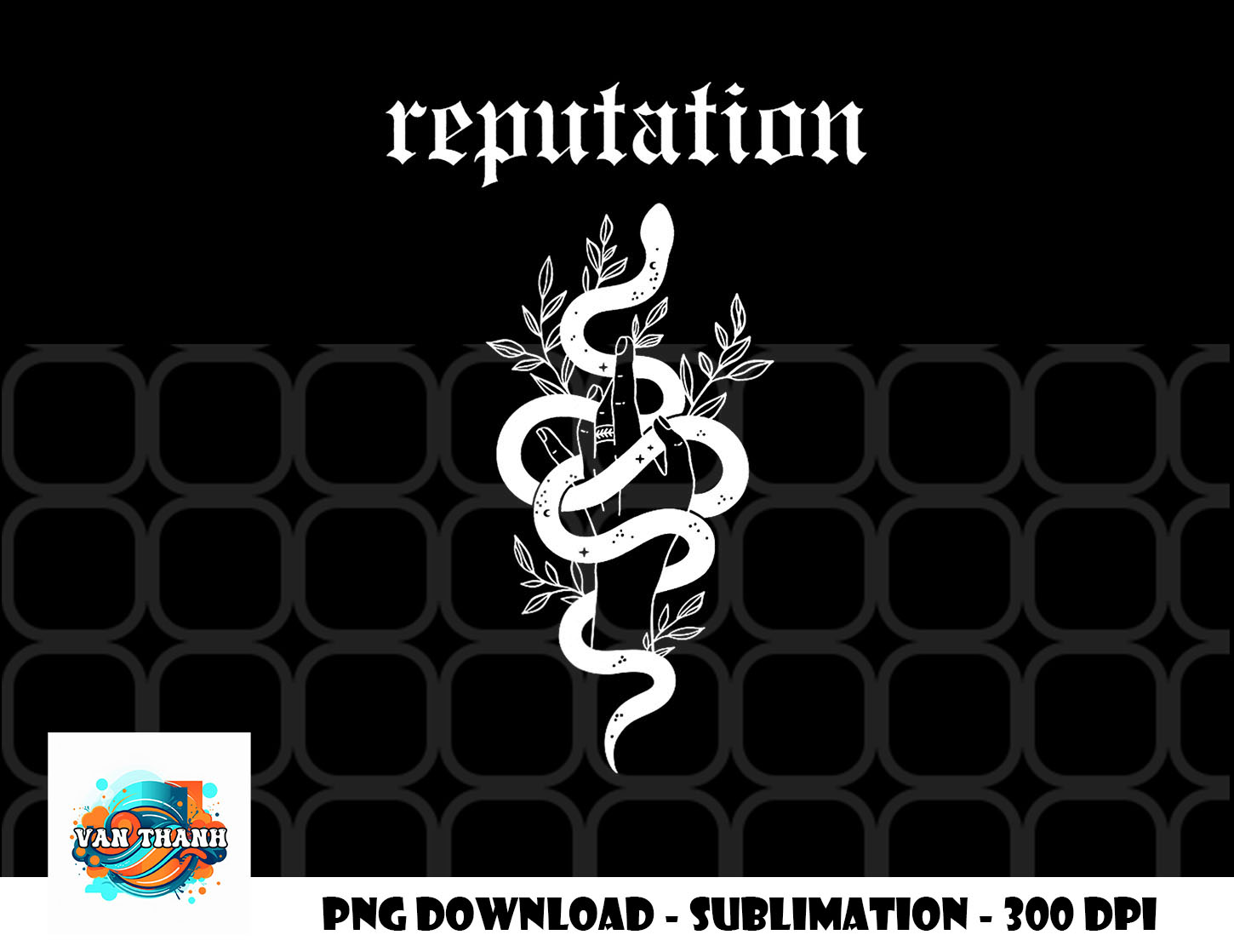 Snake Reputation In The World png, digital download copy - Inspire Uplift