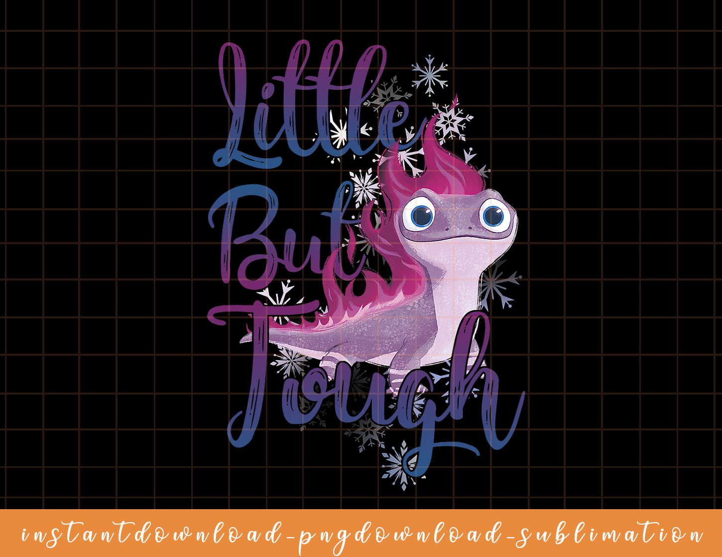Disney Frozen 2 Salamander Little But Tough png, sublimate, | Inspire ...