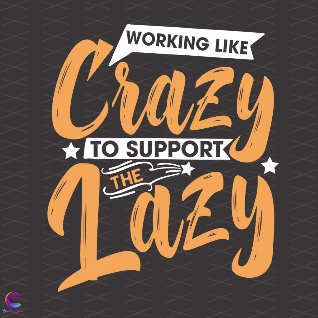 Working Like Crazy Svg, Trending Svg, Crazy Worker Svg, Lazy | Inspire ...