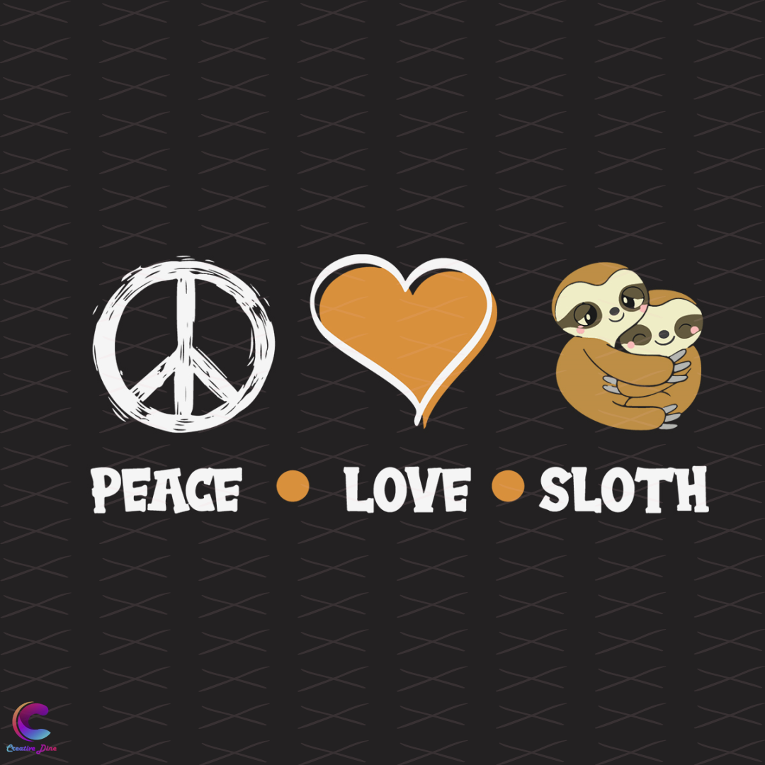 Peace Love Sloth Svg, Trending Svg, Peace Svg, Love Svg, Slo | Inspire ...