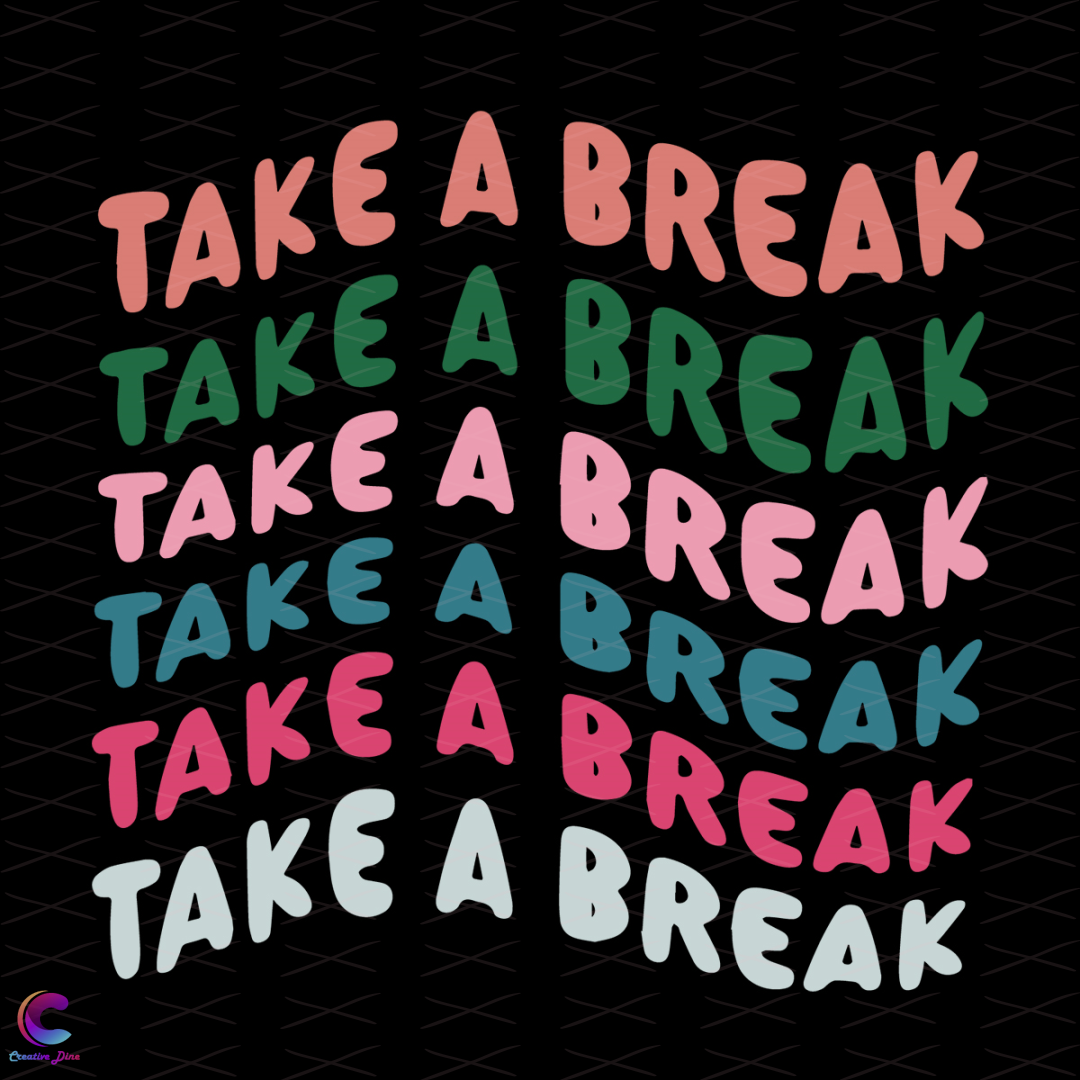 Take A Break Svg, Trending Svg, Funny Svg, Relax Times Svg, | Inspire ...
