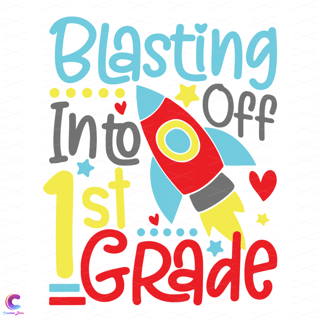 Blasting Off Into 1st Grade Svg, Trending Svg, 1st Grade Svg | Inspire ...