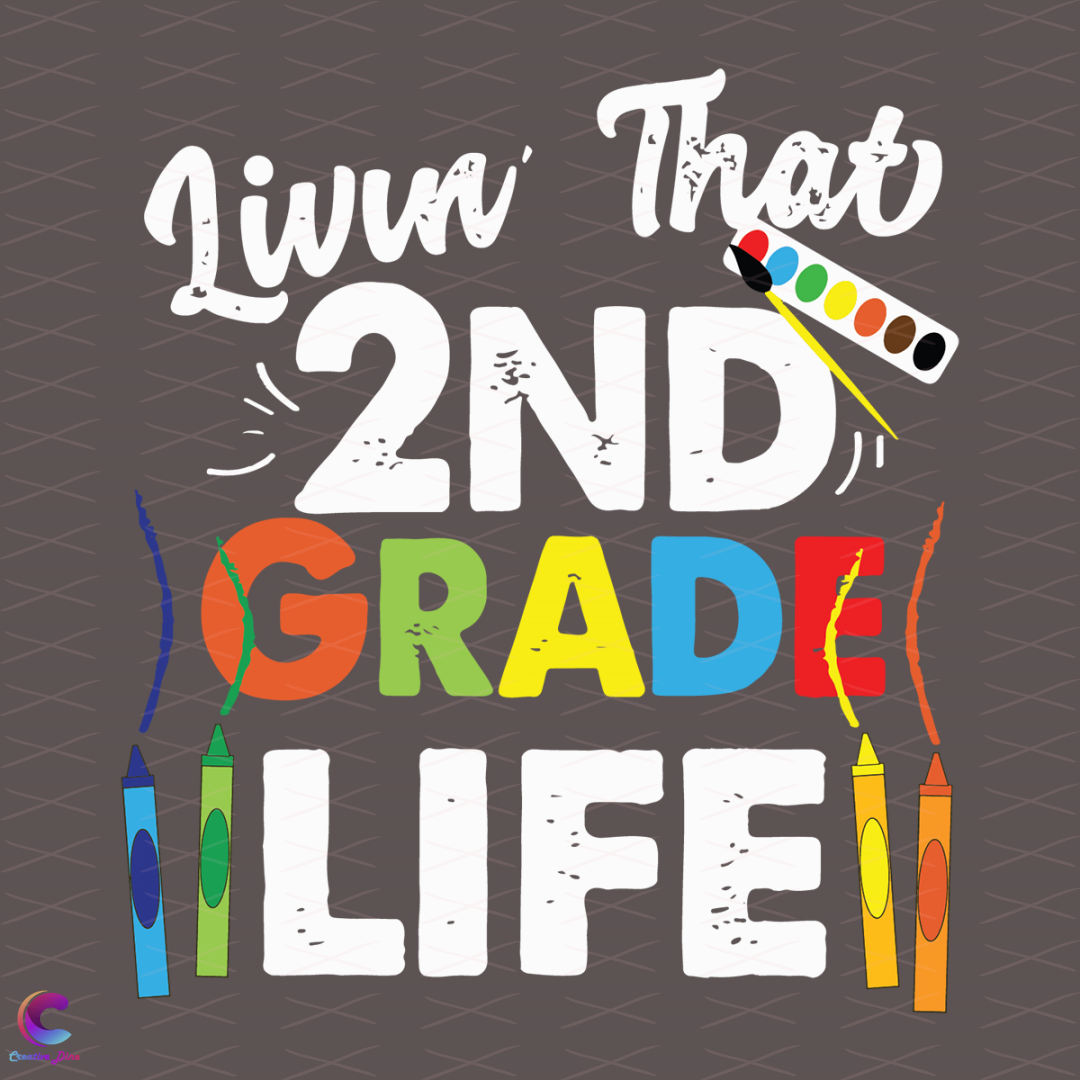 Second Grade Life Svg, Back To School Svg, Livin' That Svg, | Inspire ...