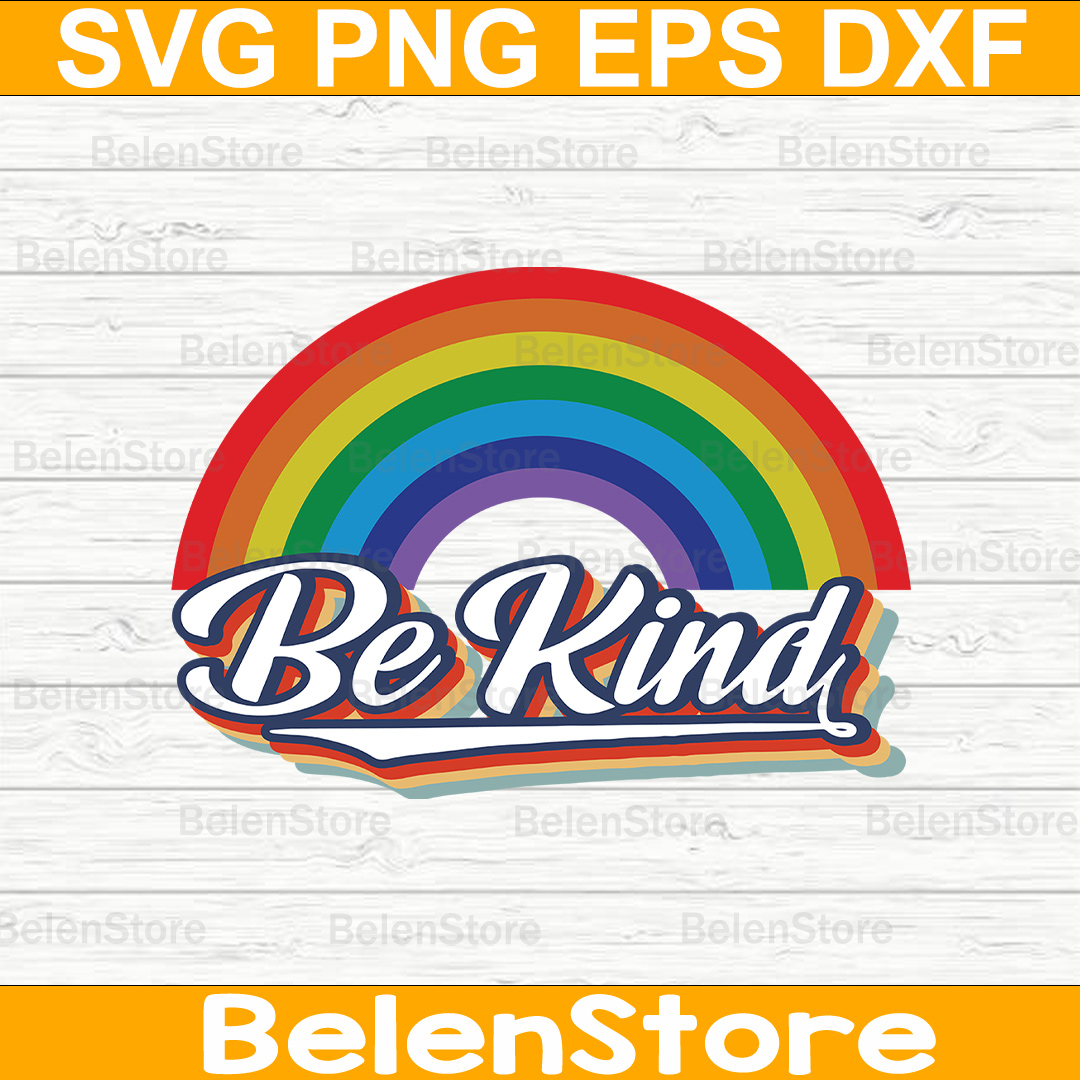 LGBTQ Be Kind Svg, Gay Pride LGBT Svg, Gay Pride Rainbow Sv | Inspire ...