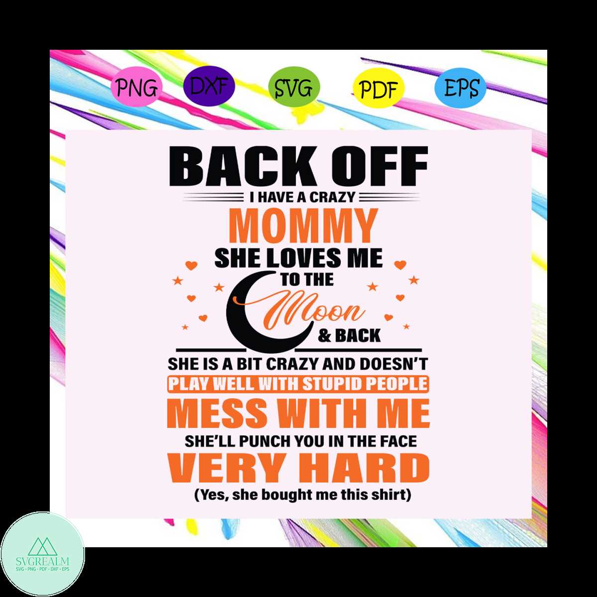 Back off I have a crazy mommy svg, mommy svg, mommy life ,mo | Inspire ...