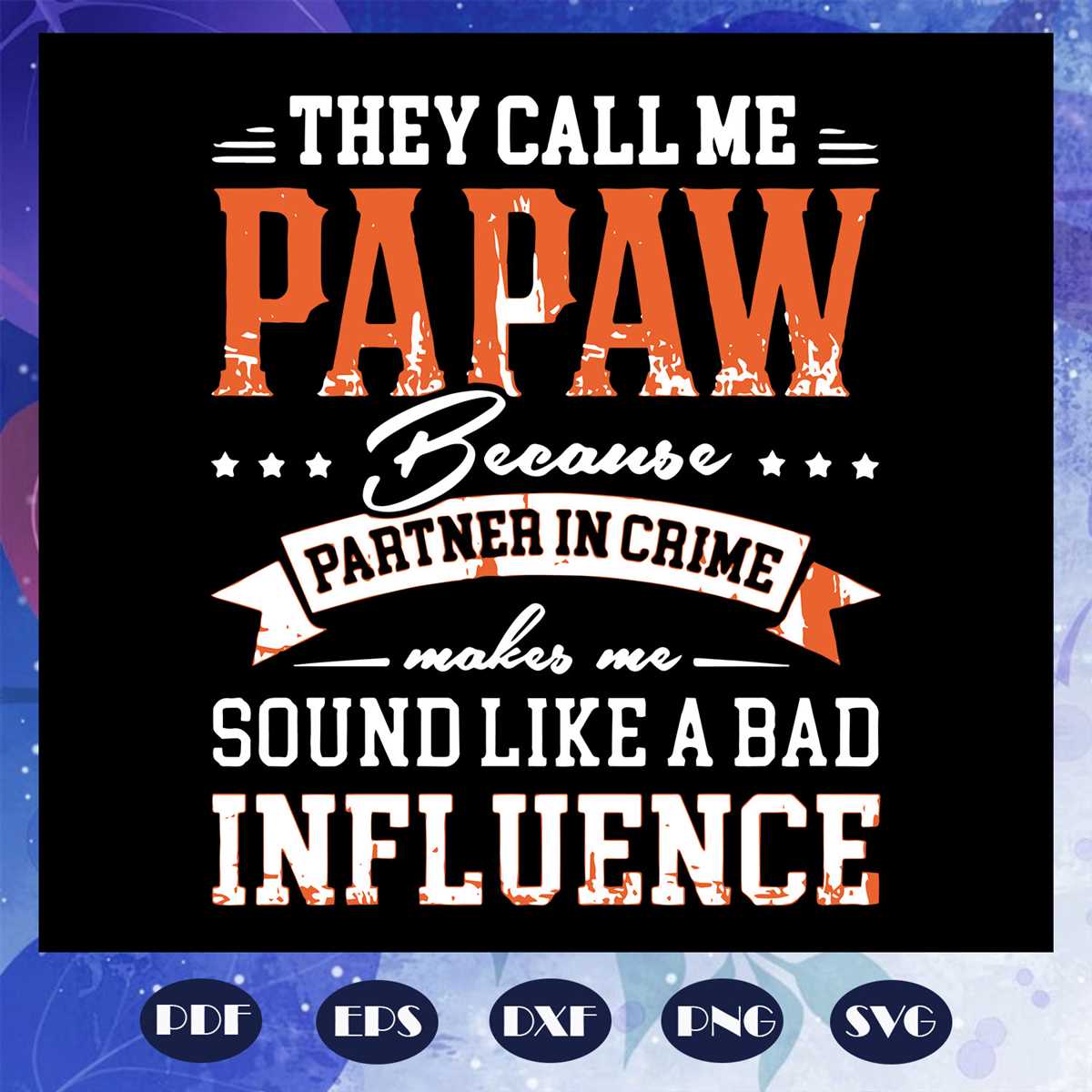 They call me Papaw because partner in crime svg, Papaw svg, | Inspire ...