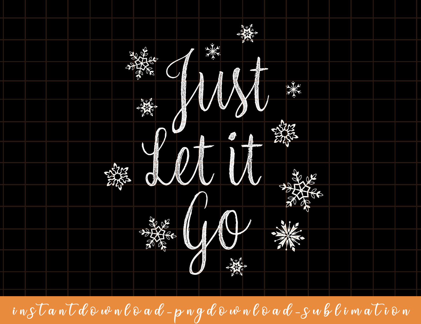 Disney Frozen Just Let It Go Script png, sublimate, digital - Inspire ...