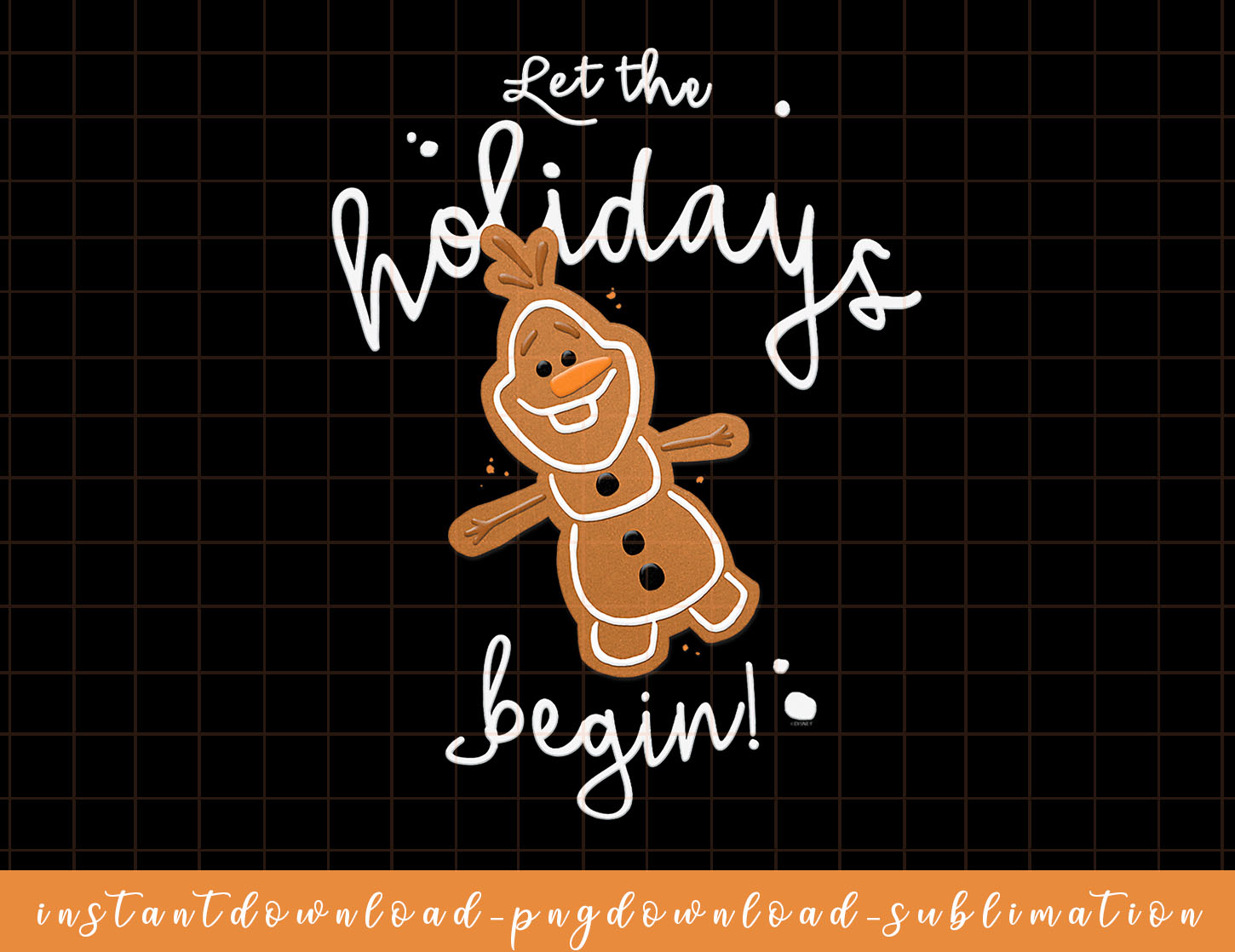 Disney Frozen Olaf Let The Holidays Begin png, sublimate, di | Inspire ...