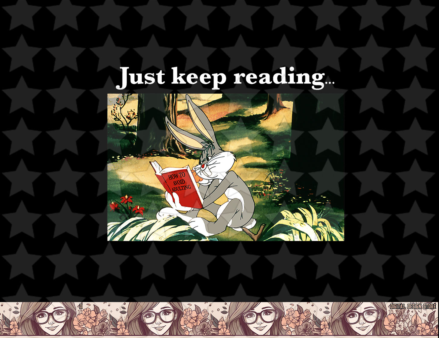 Looney Tunes Bugs Bunny Just Keep Reading Meme png, sublimat | Inspire ...